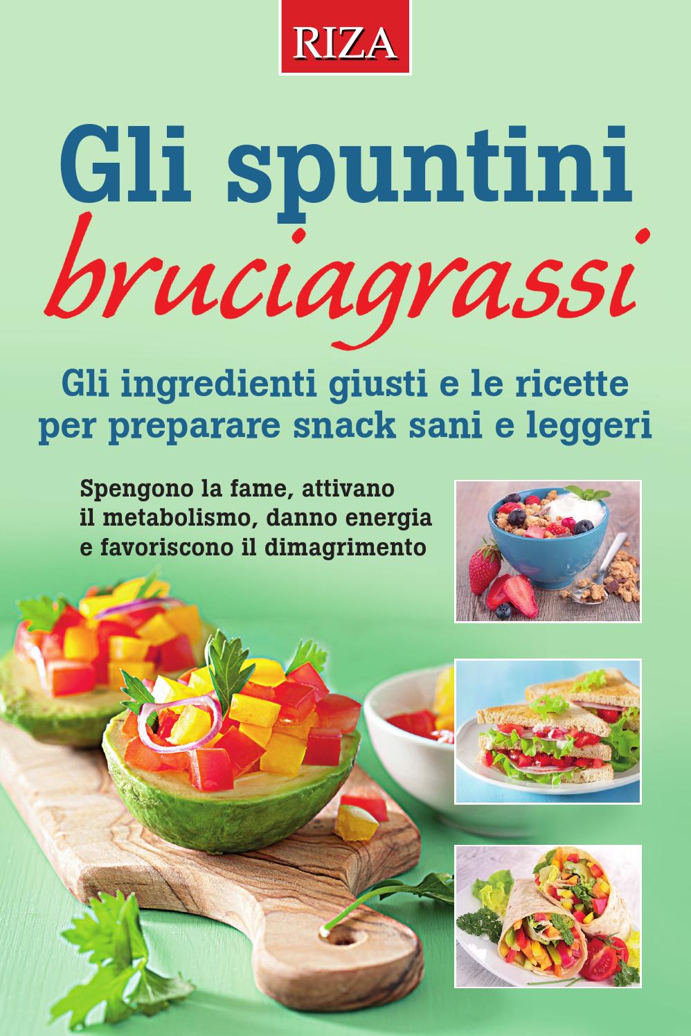 Gli spuntini bruciagrassi by Edizioni Riza - Issuu