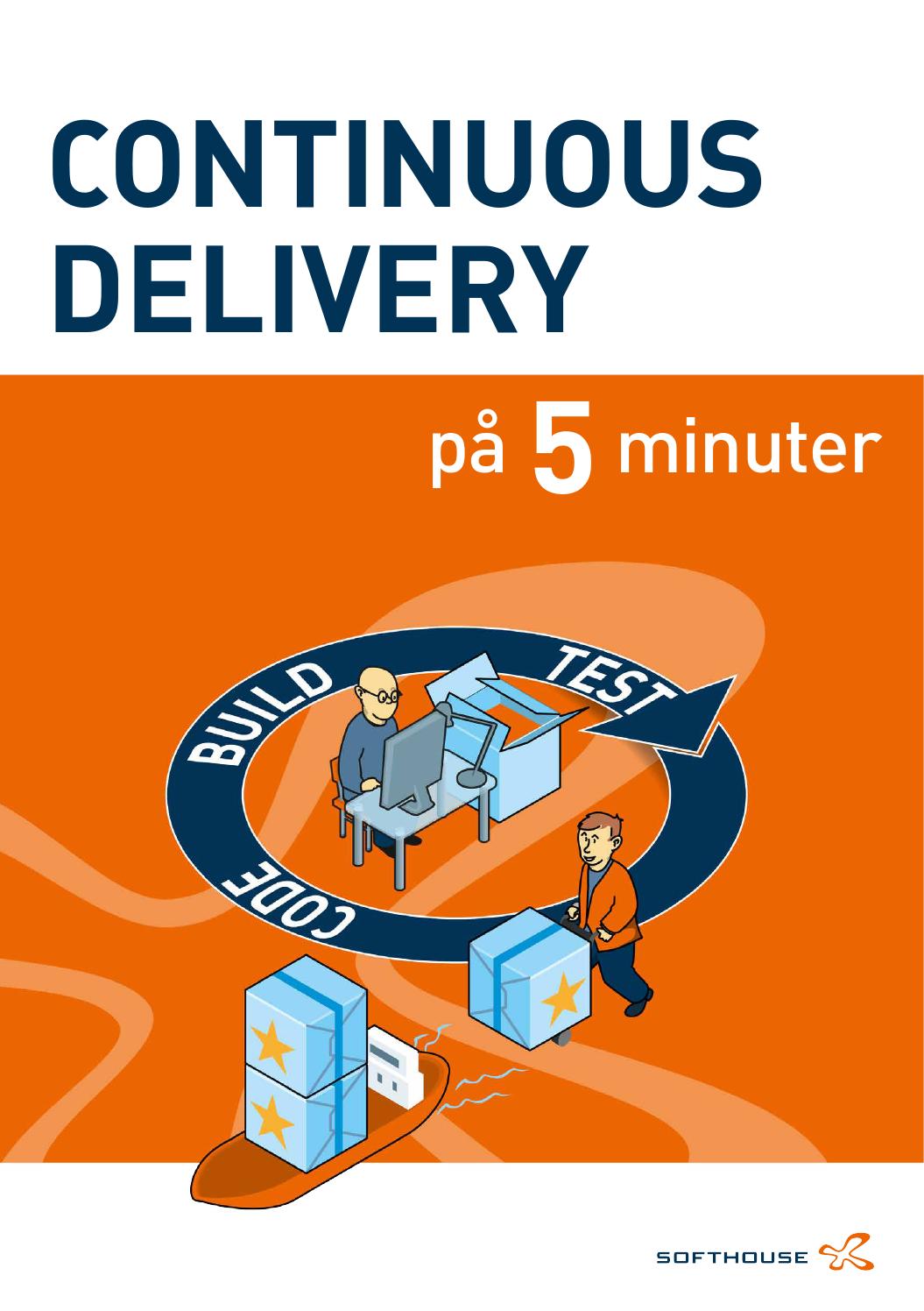 Continuous Delivery på 5 minuter by Softhouse - Issuu