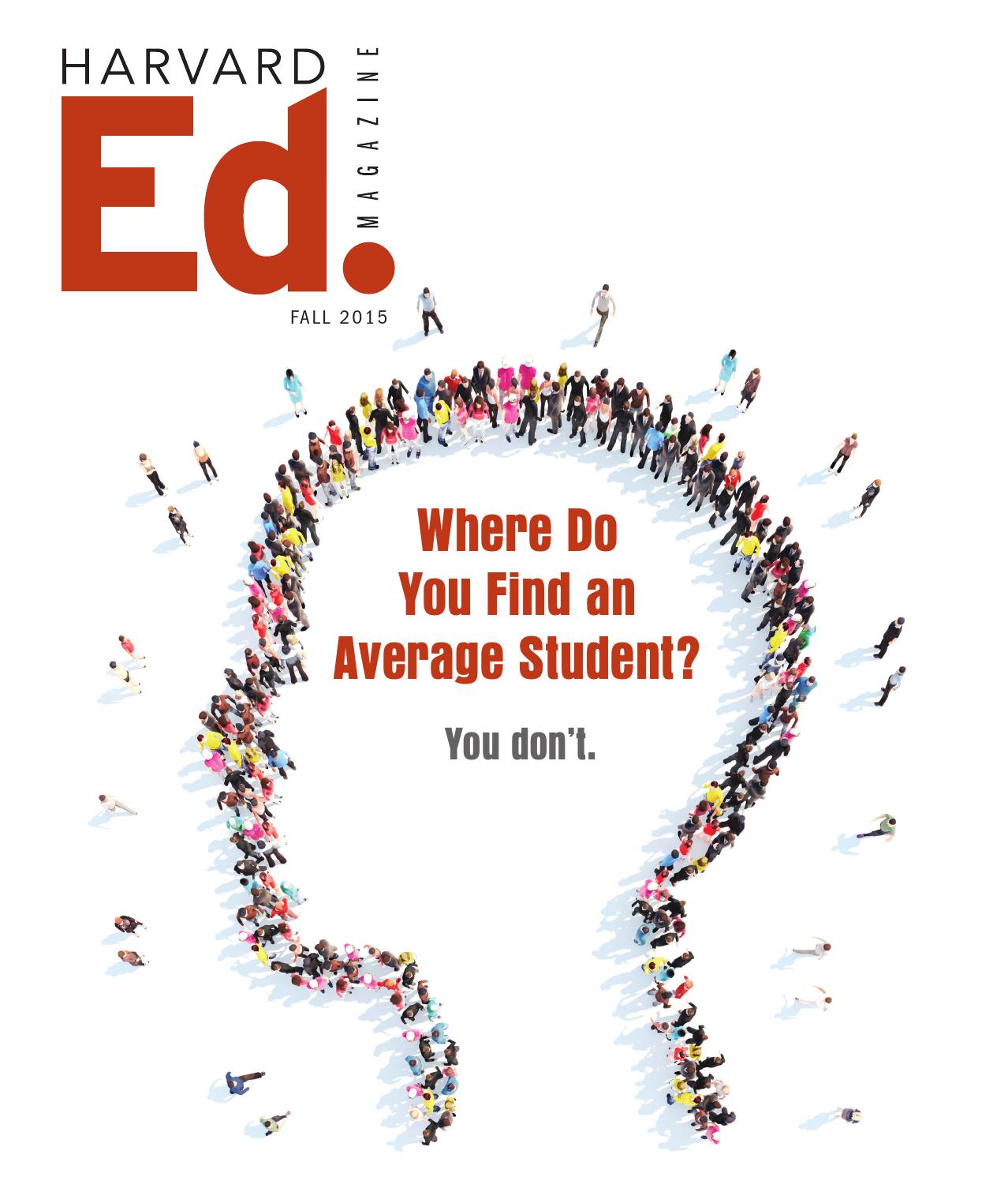Harvard Ed. Magazine, Fall 2015 by Harvard Graduate School of Education ...