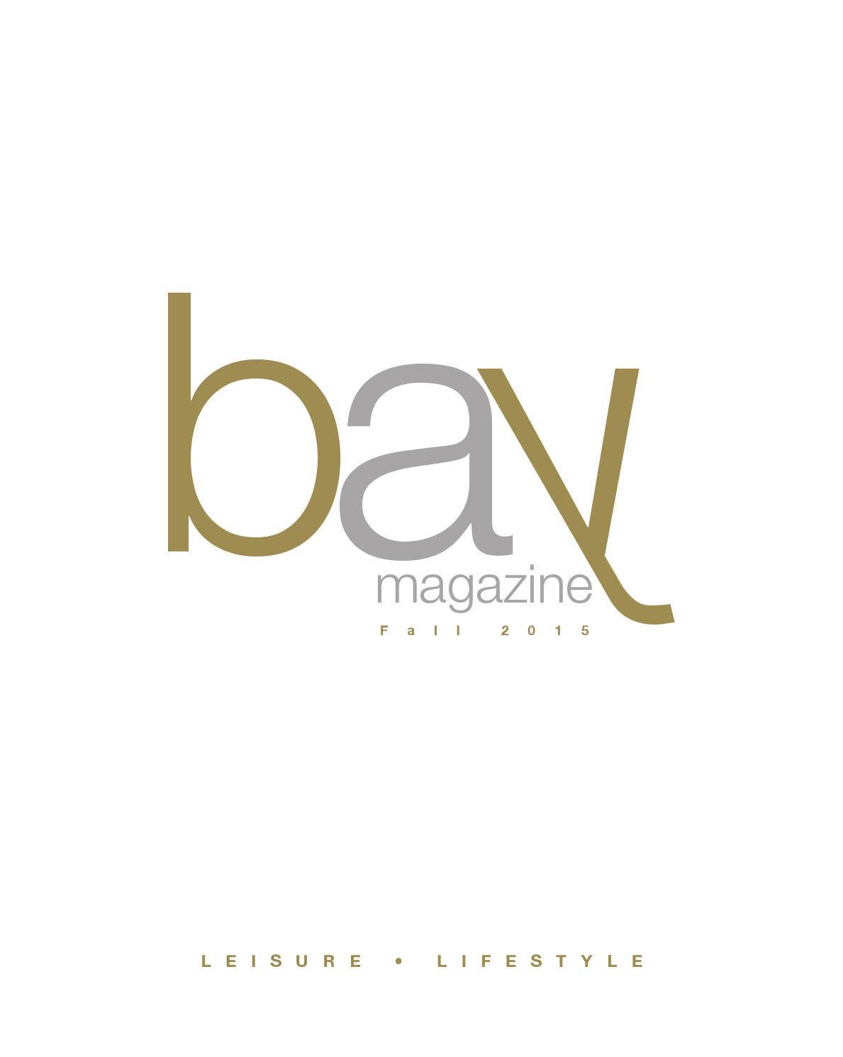 bay magazine fall 2015 by bay magazine - Issuu