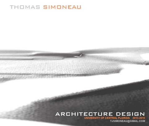 UCF Architecture Portfolio - Thomas Simoneau by Thomas Simoneau - Issuu