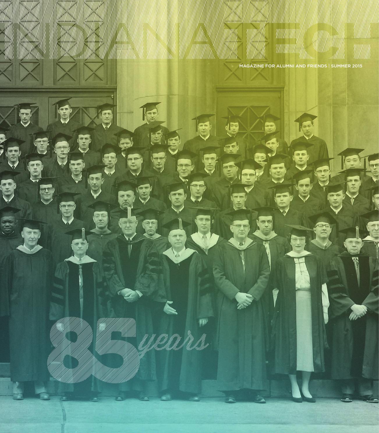 Indiana Tech Magazine - Summer 2015 by Indiana Tech: Marketing - Issuu