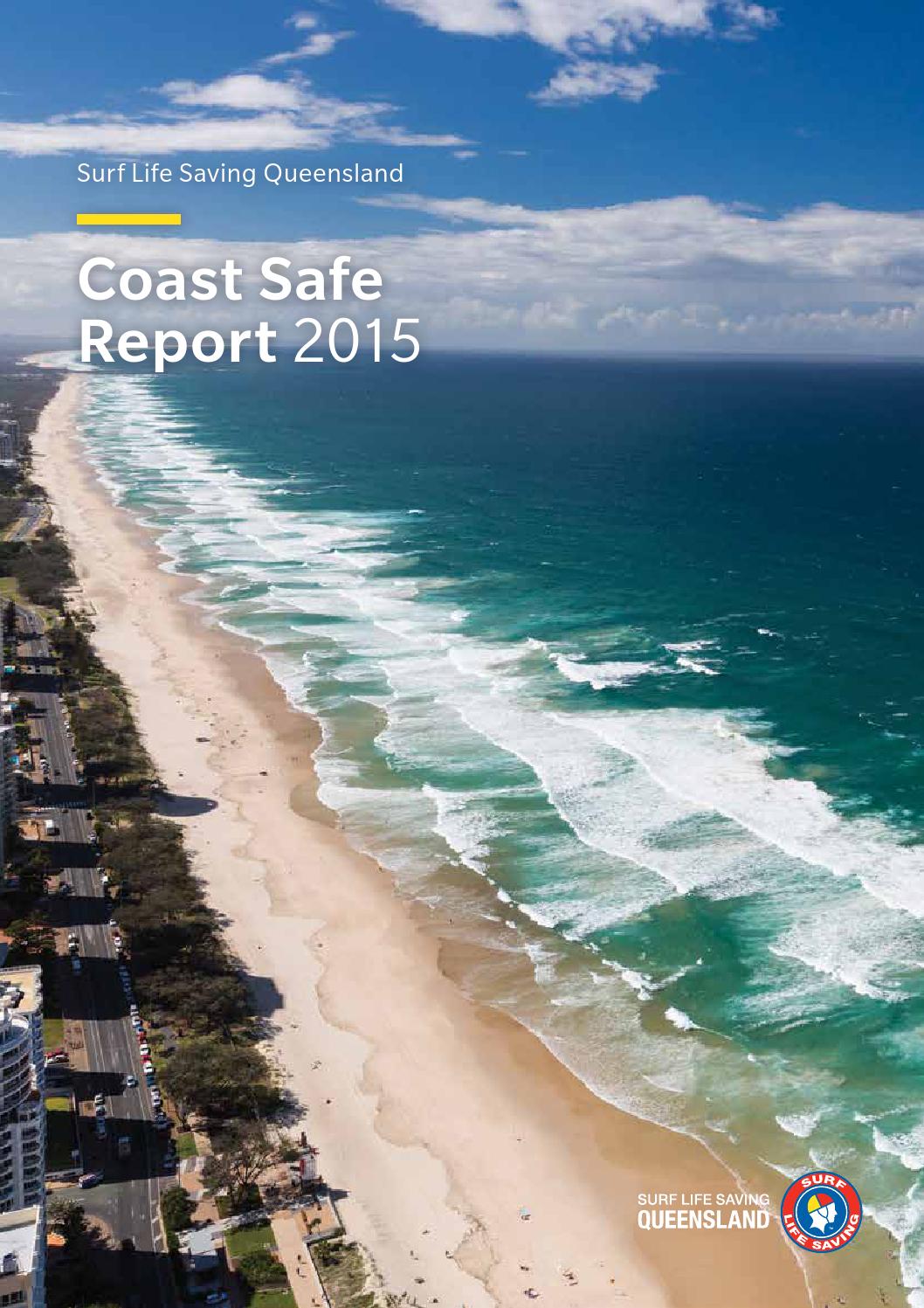 Surf Life Saving Queensland Coast Safe Report 2015 by Surf Life Saving ...