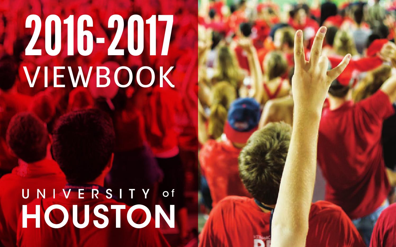 UH 2016-2017 Viewbook by University of Houston Office of Admissions - Issuu