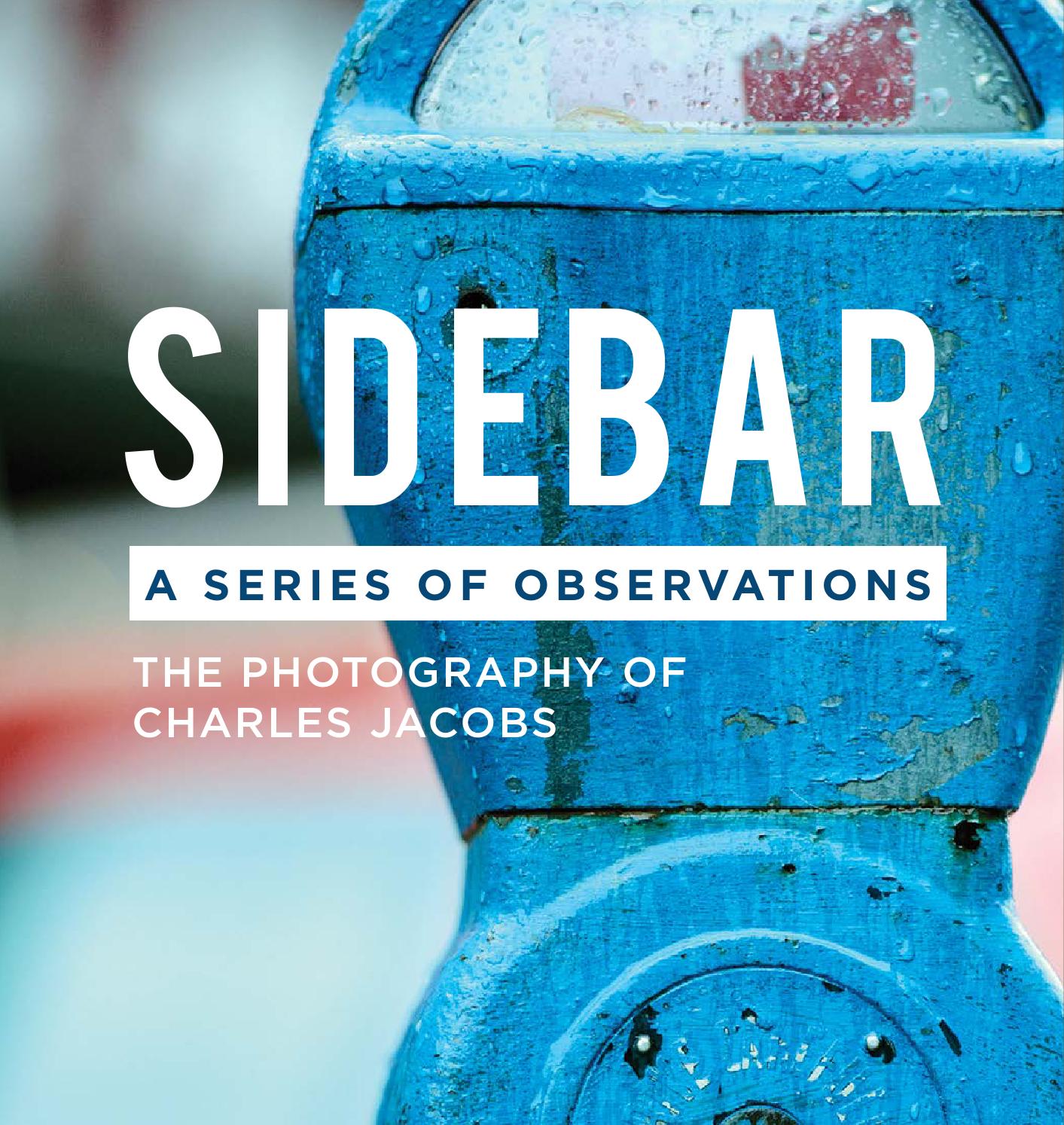 SIDEBAR | THE PHOTOGRAPHY OF CHARLES JACOBS by Merritt Gallery ...