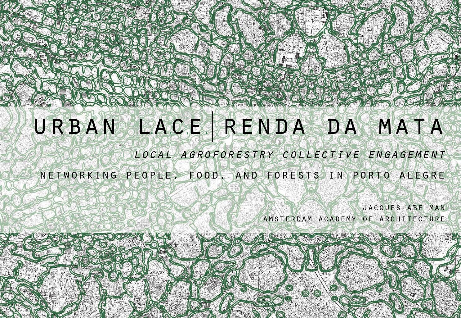 Jacques Abelman-Master of Landscape Architecture-Urban Lace by ...