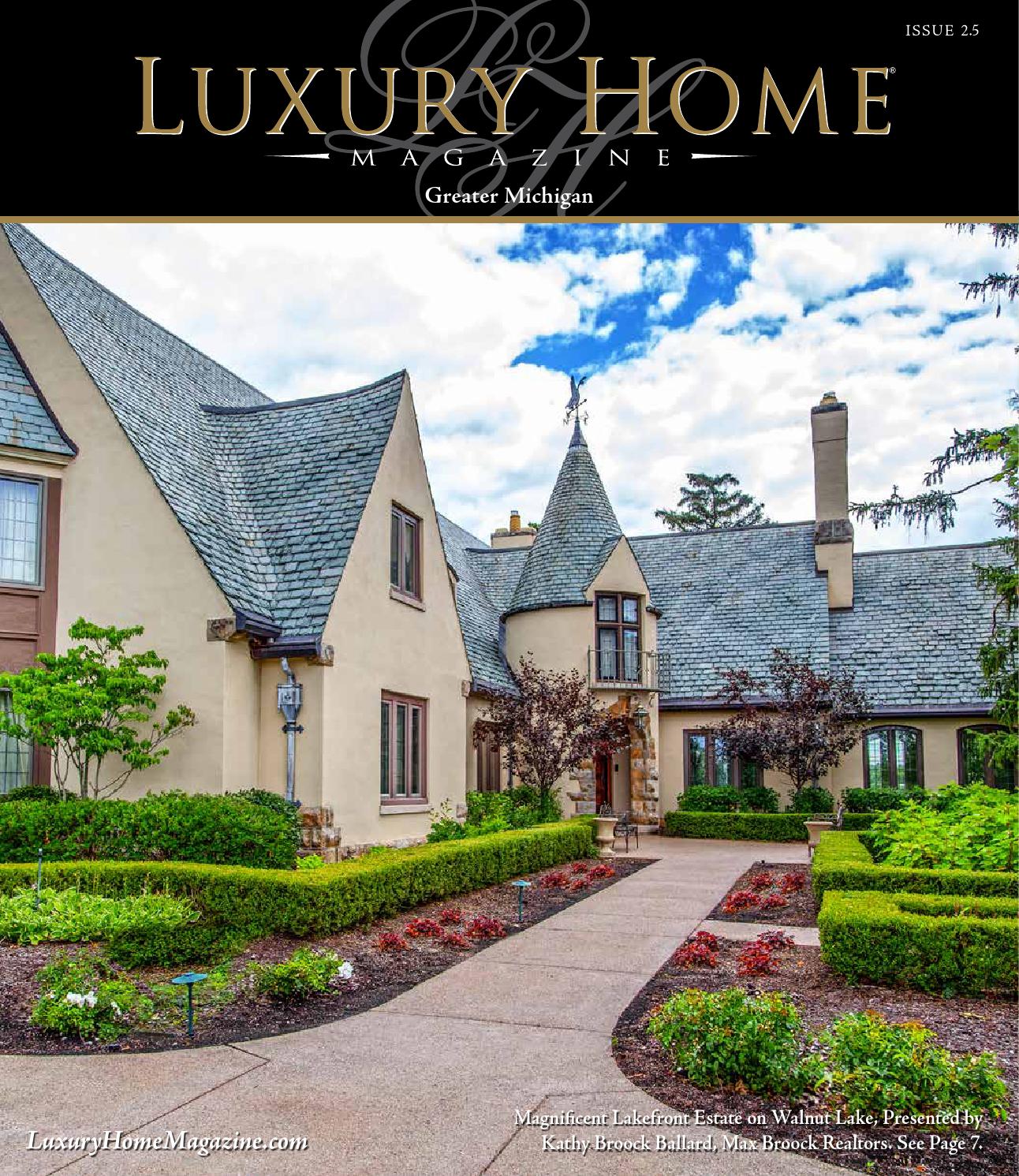 Luxury Home Magazine Michigan Issue 2.5 by Luxury Home Magazine - Issuu