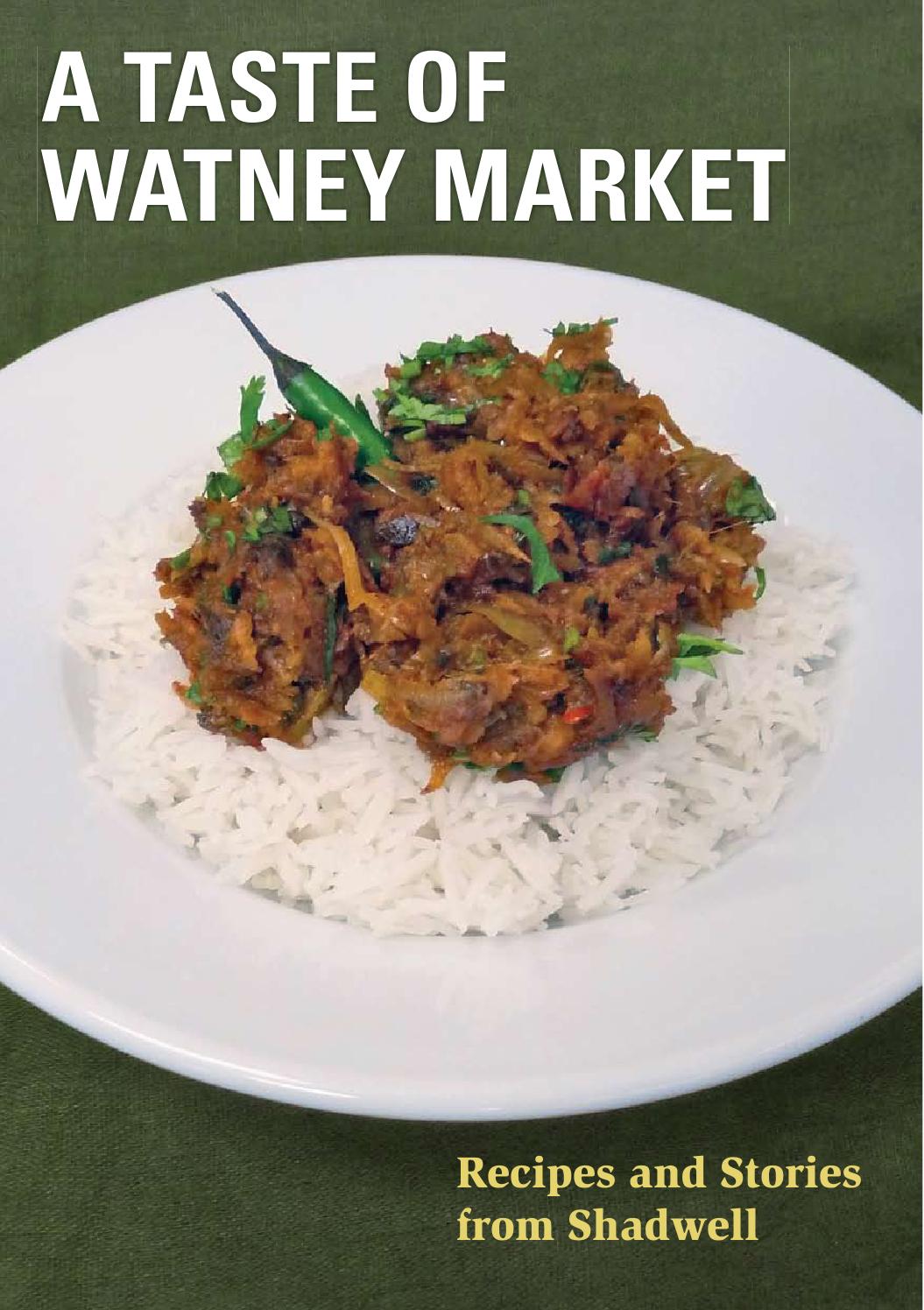 A Taste of Watney Market cookbook by Walk East - Issuu