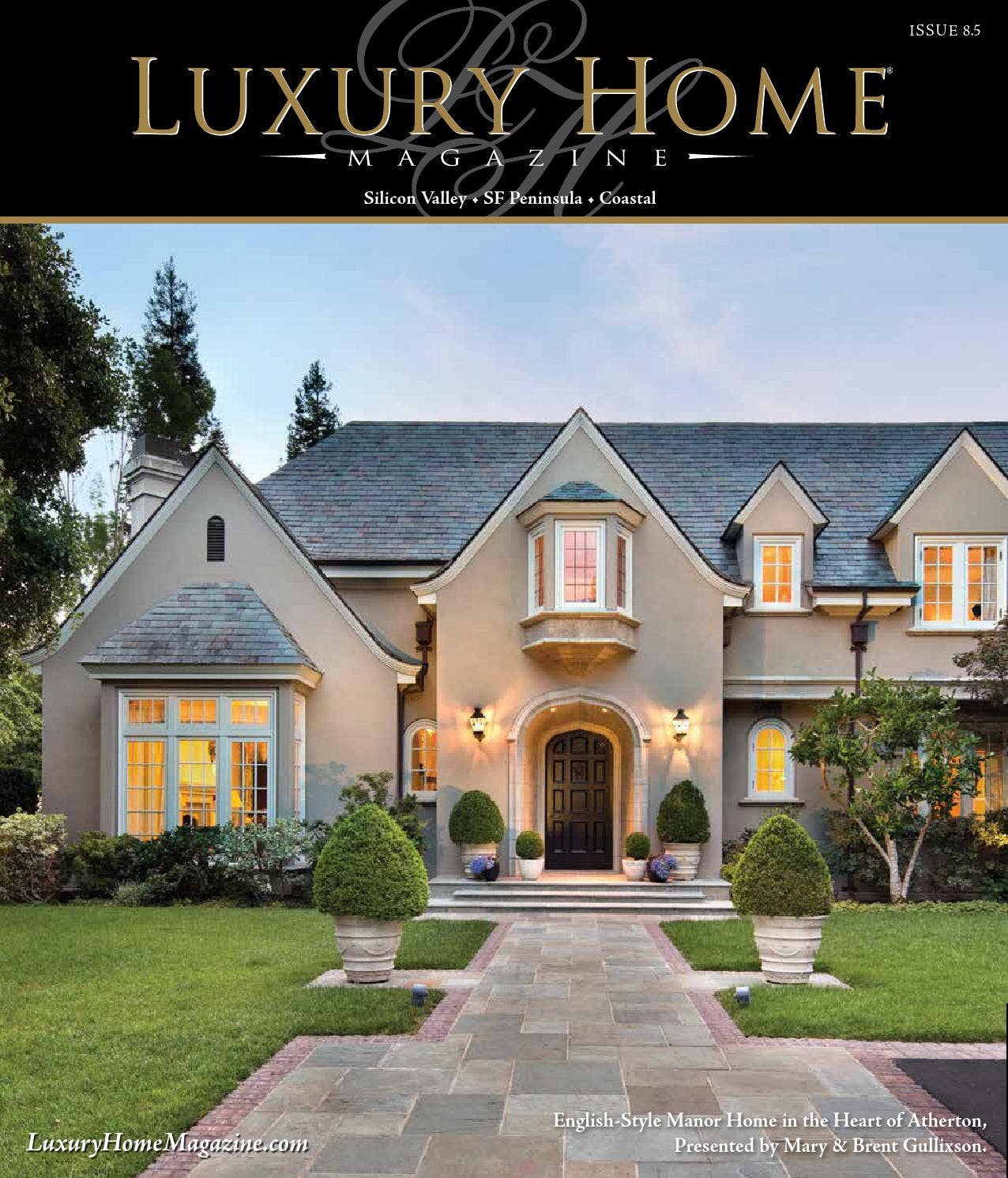 Luxury Home Magazine Silicon Valley | Peninsula | Coastal Issue 8.5 by ...