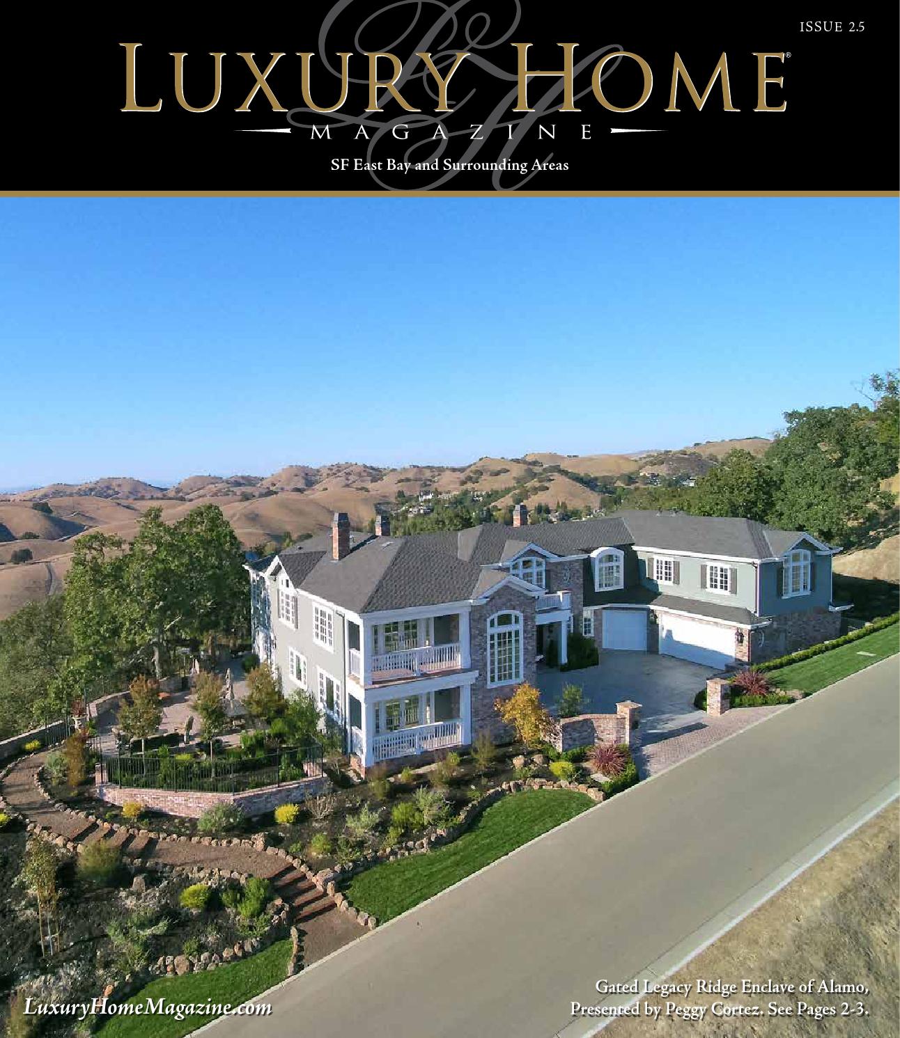 Luxury Home Magazine East Bay Issue 2.5 by Luxury Home Magazine - Issuu