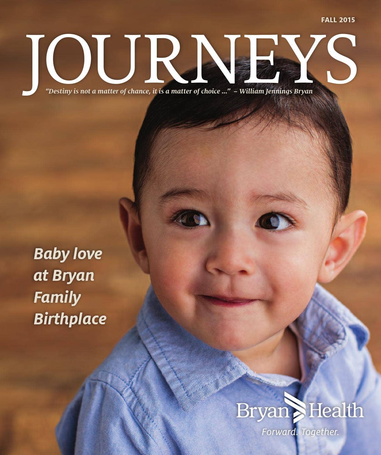 Journeys | Fall 2015 by Bryan Health - Issuu