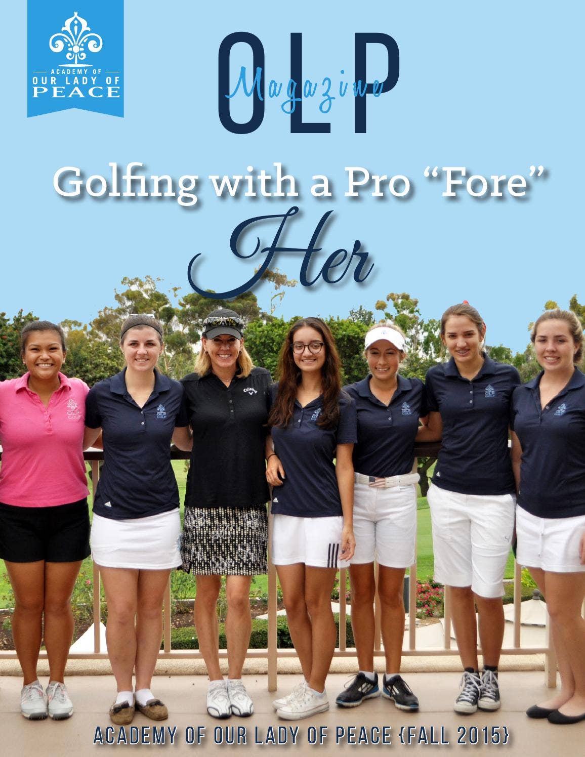 Fall 2015 OLP Magazine by Academy of Our Lady of Peace - Issuu