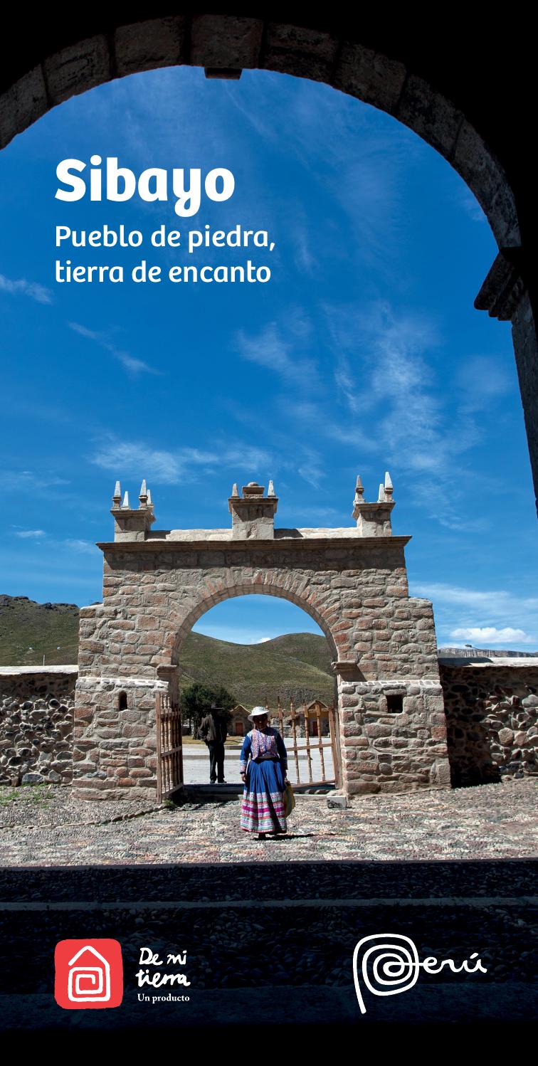 Sibayo. Pueblo de piedra, tierra de encanto. by Visit Peru - Issuu