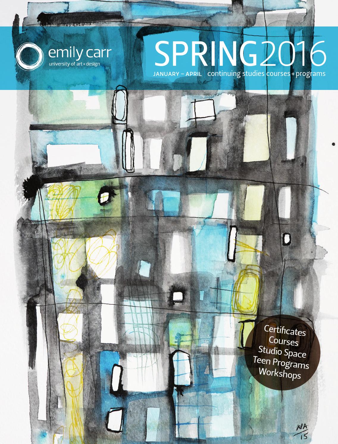 Continuing Studies at Emily Carr: Spring 2016 by Emily Carr University ...