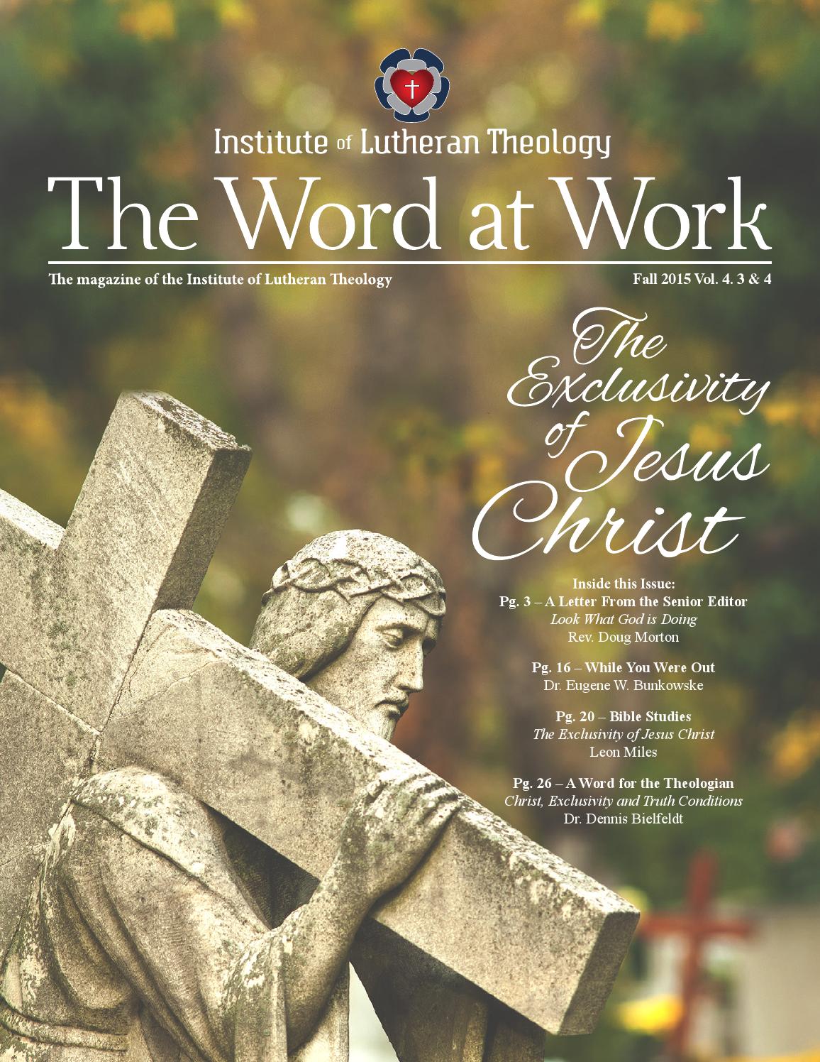 The Word at Work Magazine - Fall 2015 by Institute of Lutheran Theology ...