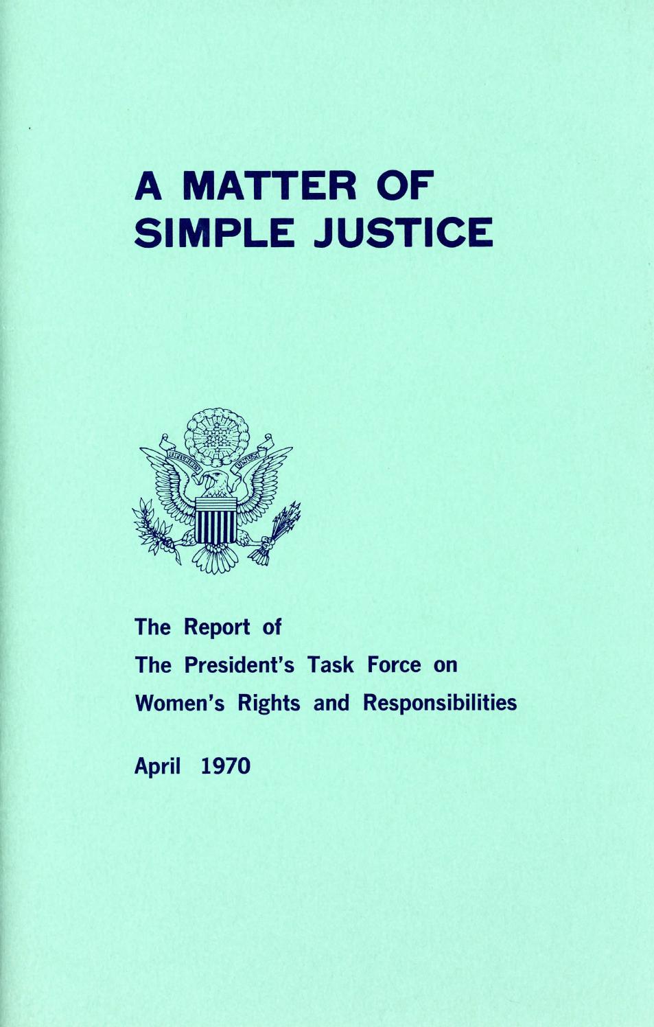 A Matter of Simple Justice - Report of the President’s Task Force on ...