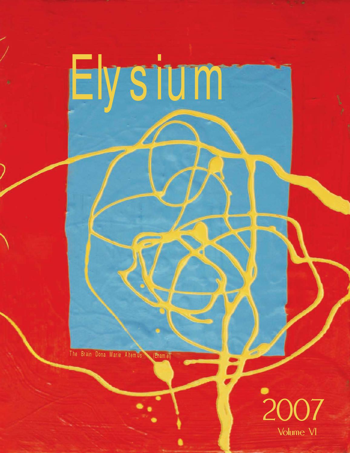 Elysium Literary and Arts Magazine 2007 by Elysium Magazine - Issuu