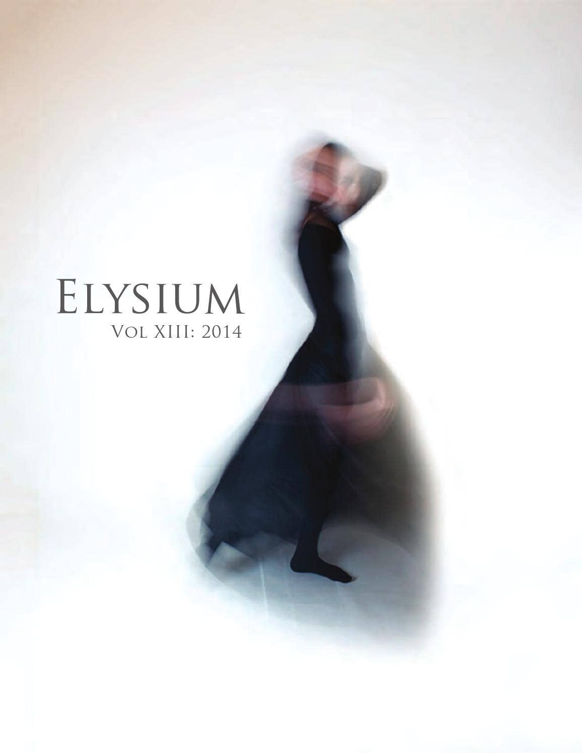 Elysium Literary and Arts Magazine 2014 by Elysium Magazine - Issuu