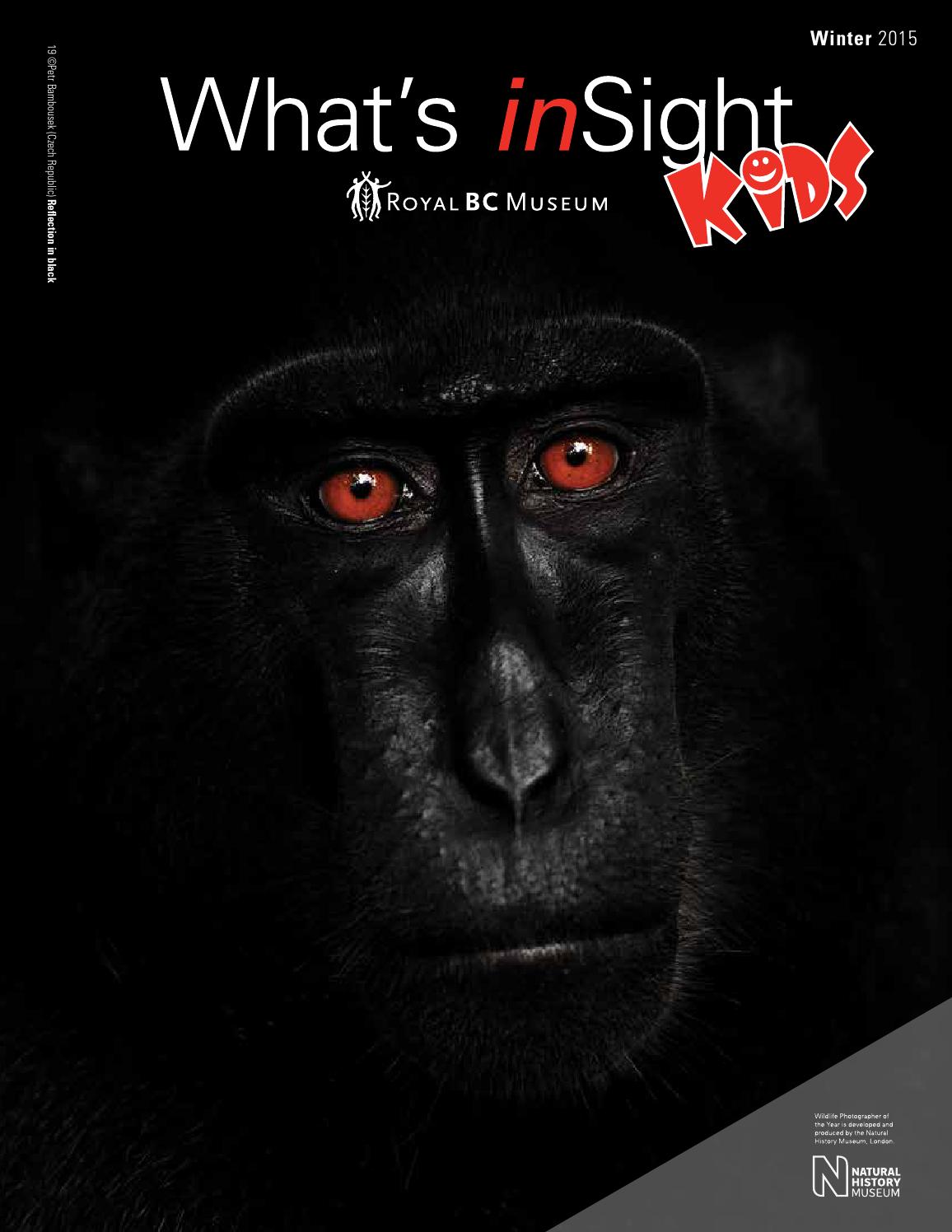 Winter 2016 Kid's What's inSight Magazine by Royal BC Museum - Issuu