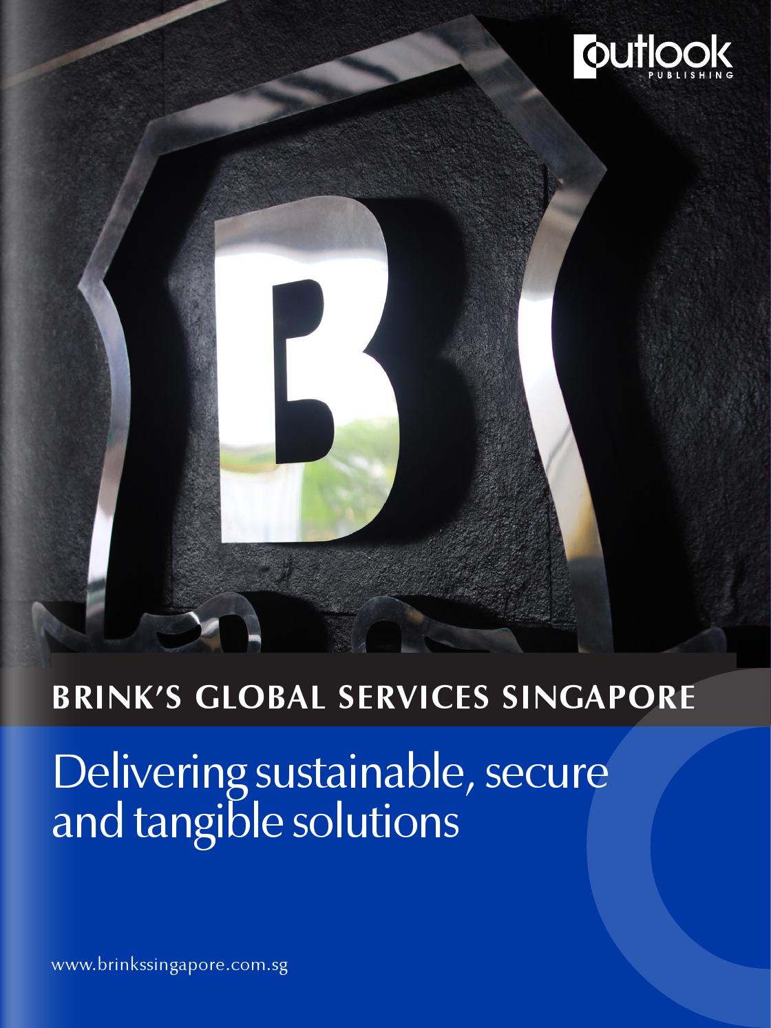 BRINK'S GLOBAL SERVICES SINGAPORE by Outlook Publishing - Issuu