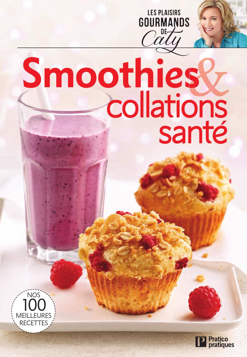 Smoothies & collations santé by Pratico-Pratiques - Issuu