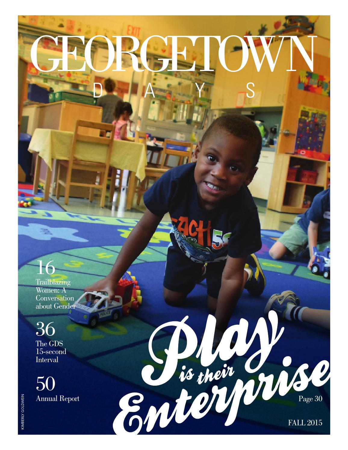 Georgetown Days Magazine – Fall 2015 by Georgetown Day School - Issuu