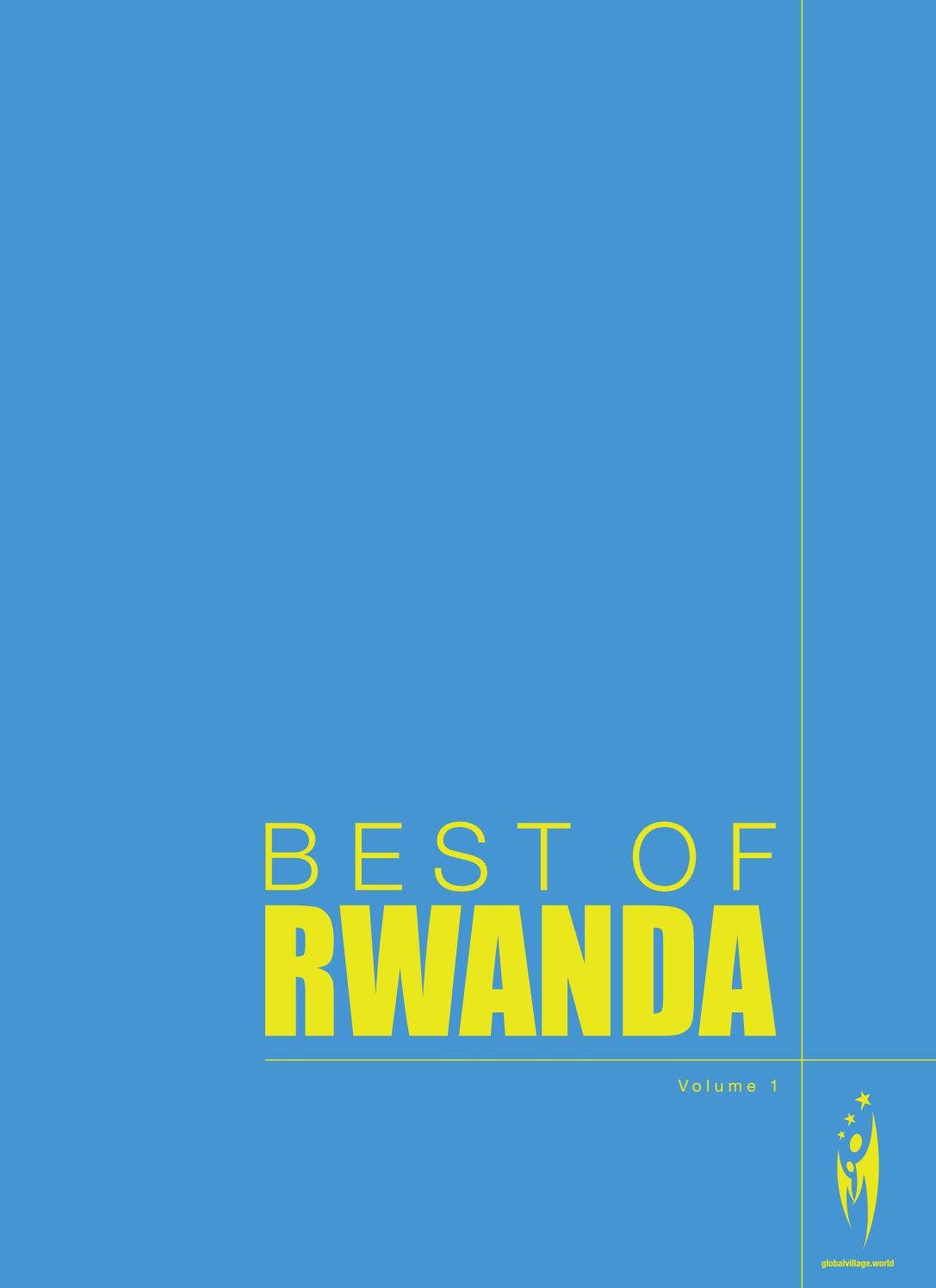 Best of Rwanda - Volume 01 by Sven Boermeester - Issuu