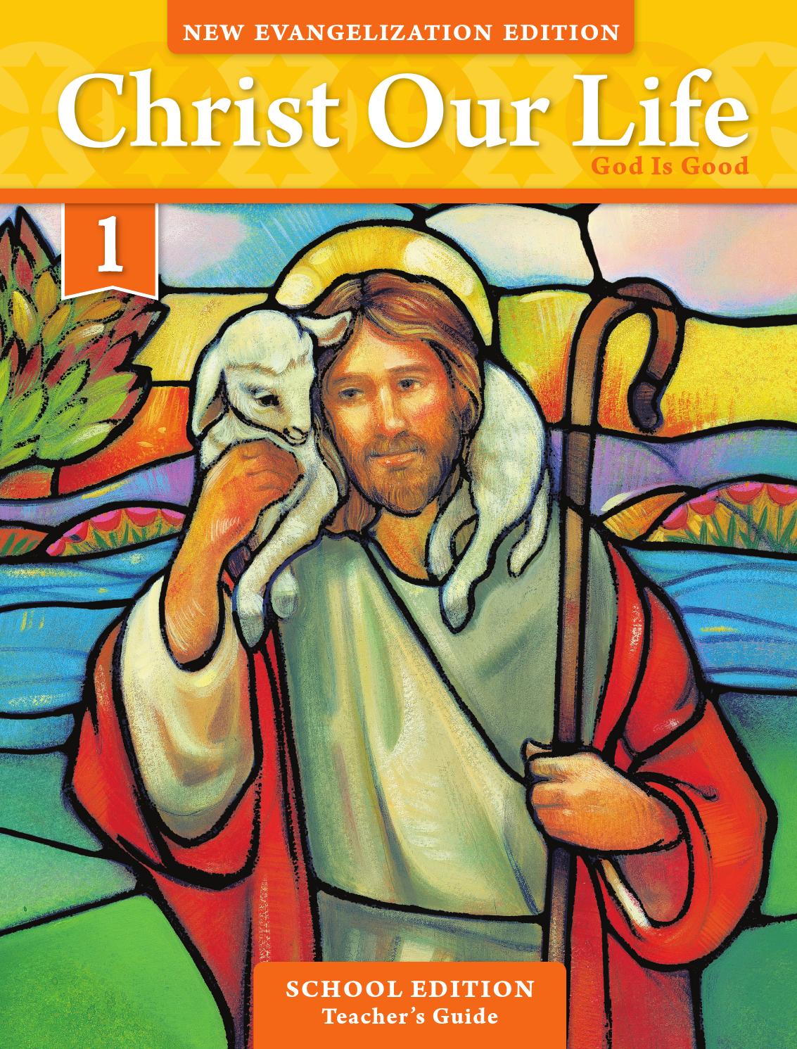 Christ Our Life 2016 Grade 1 Teacher School Edition by Loyola Press - Issuu