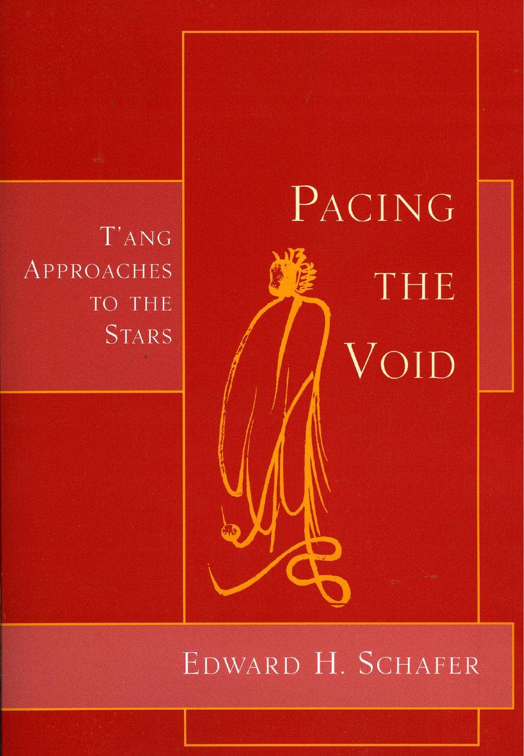 Edward h schafer pacing the void tʻang approaches to the stars ...
