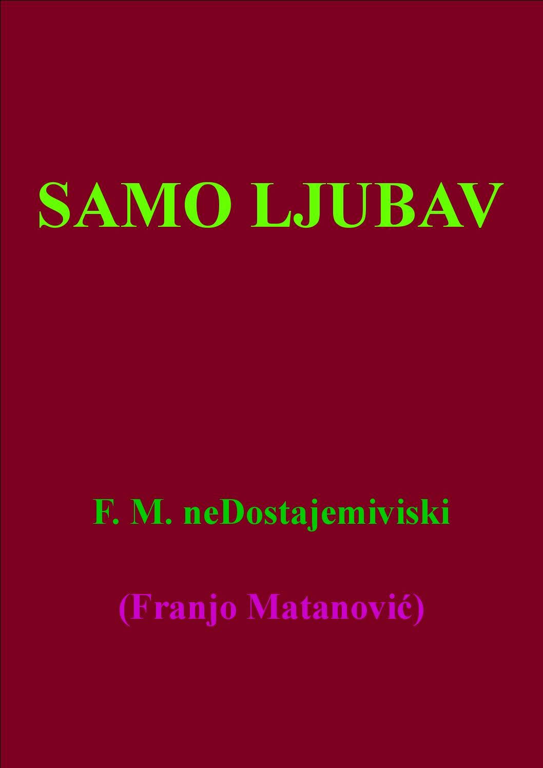 Samo ljubav by F. M. neDostajemiviski - Issuu