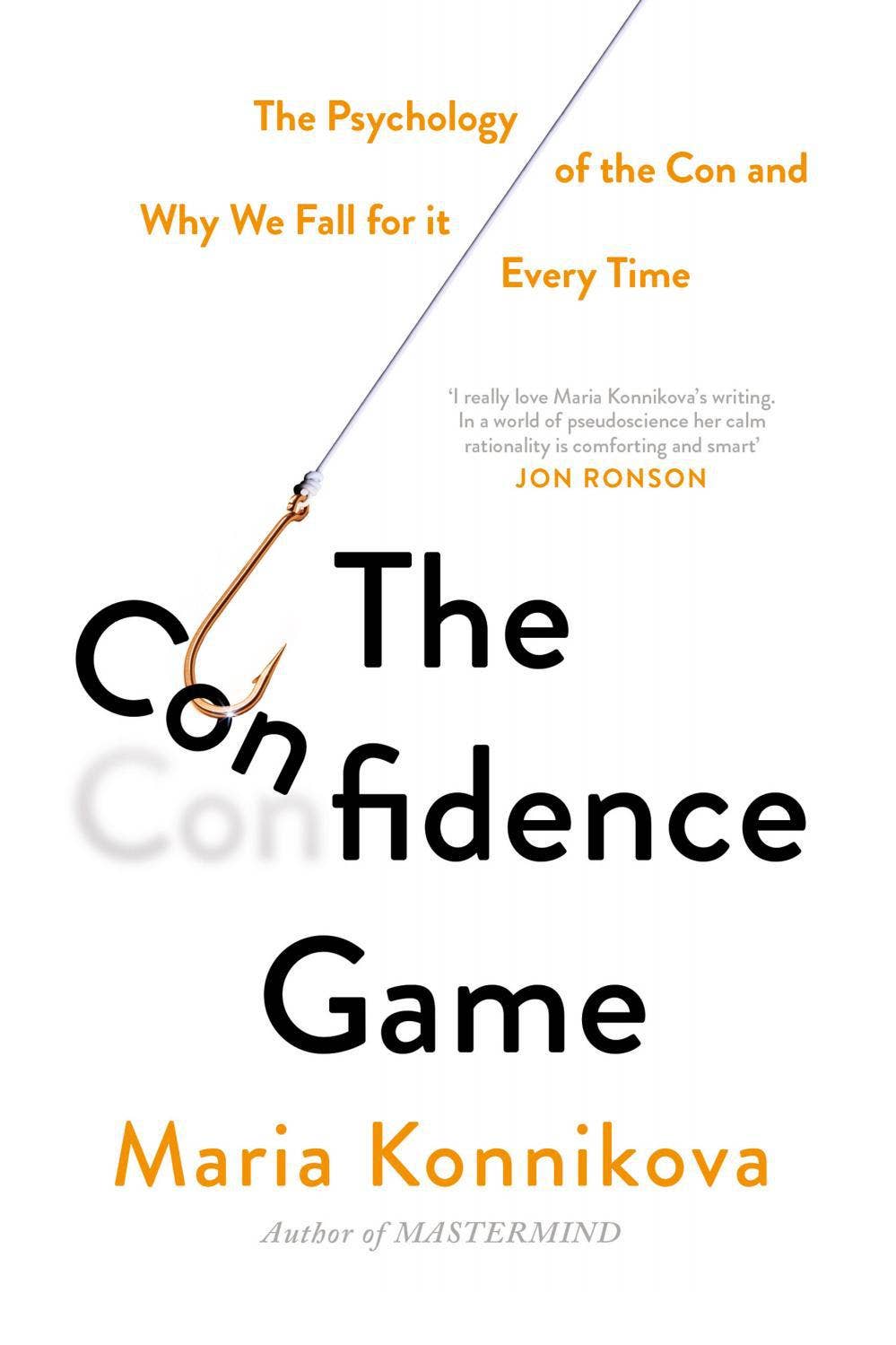 The Confidence Game by Maria Konnikova by Canongate - Issuu