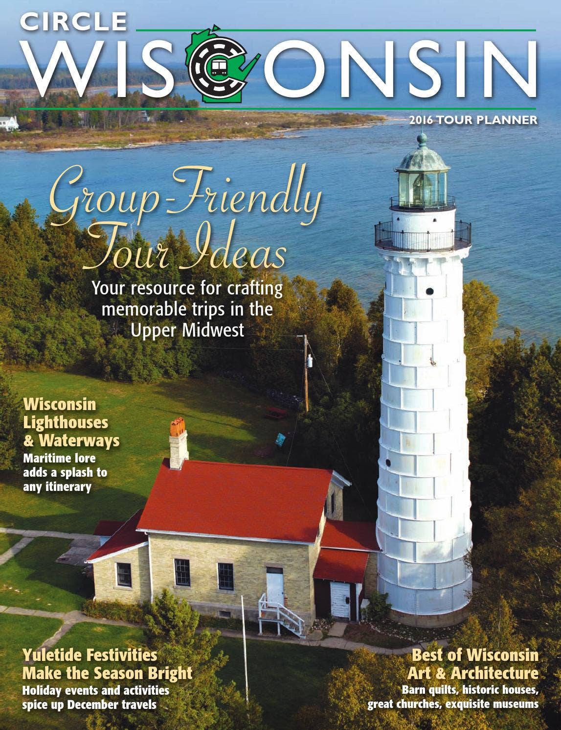 2016 Circle Wisconsin Tour Planner by Premier Travel Media - Issuu