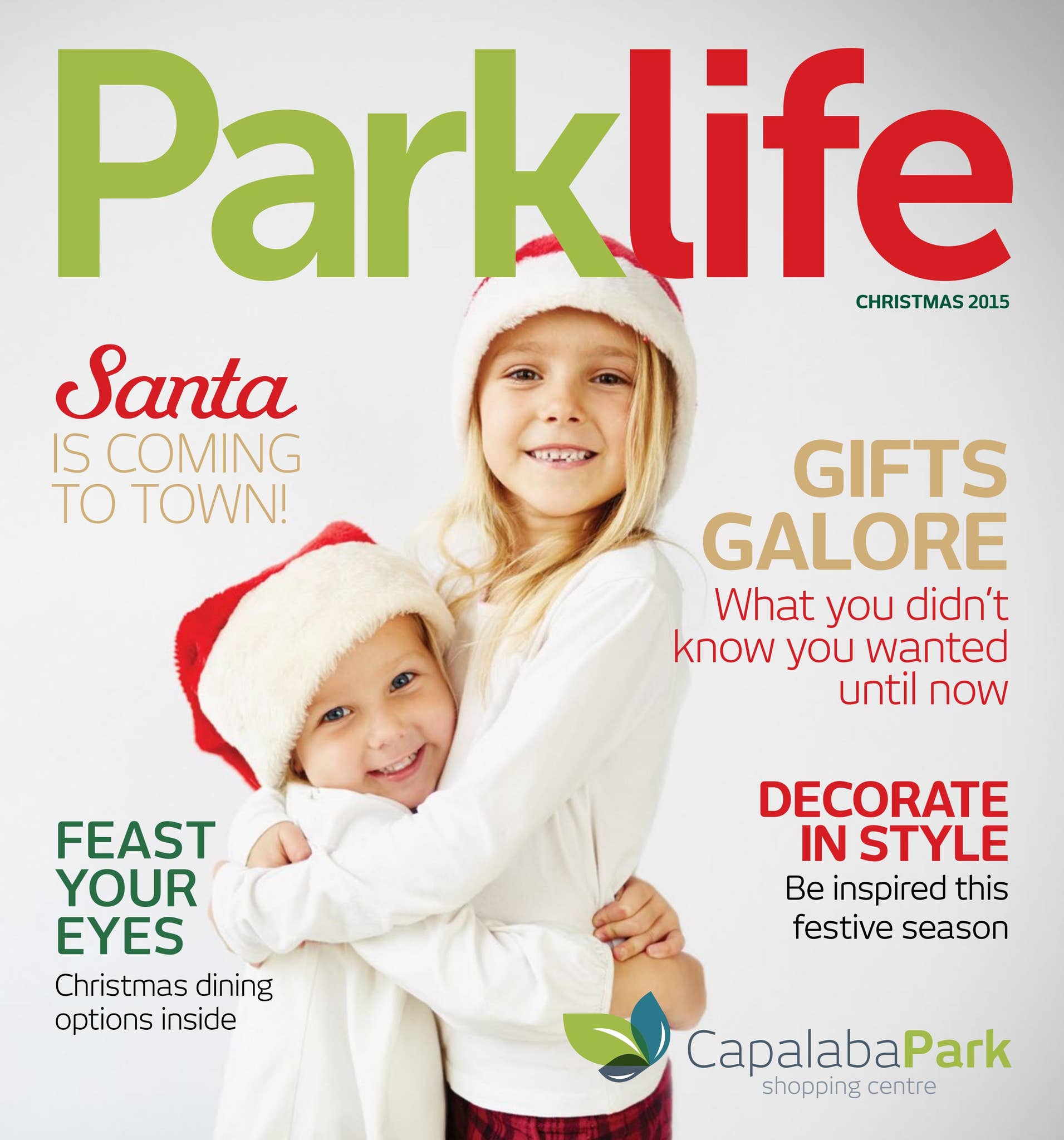 Parklife Christmas 2015 Capalaba Park by Style Media - Issuu