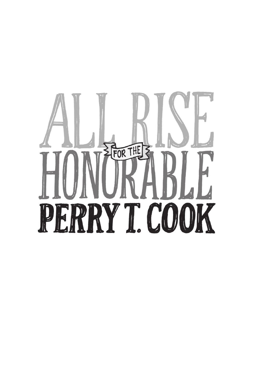 All Rise For The Honorable Perry T. Cook by Leslie Connor by ...
