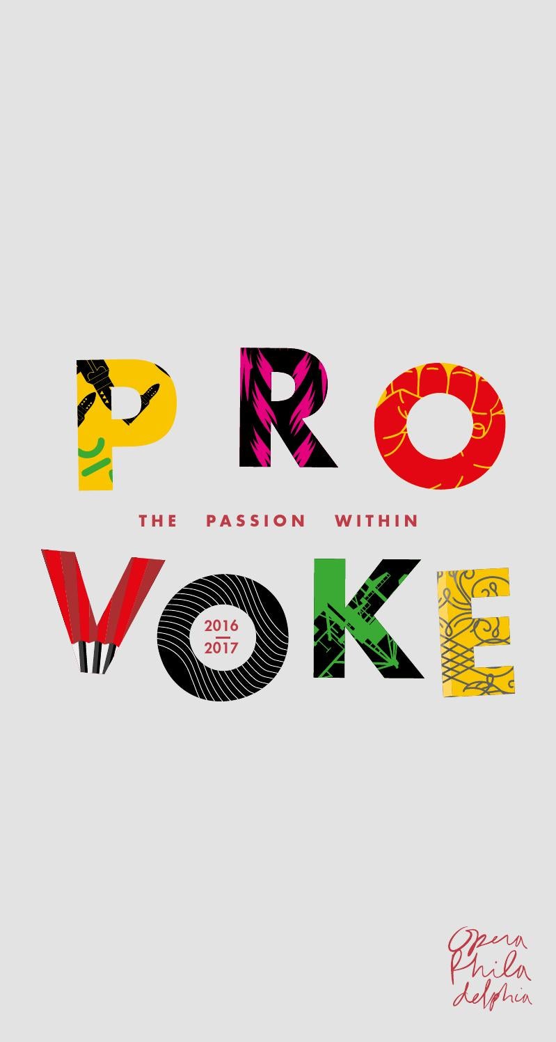 2016-2017 Season Brochure by Opera Philadelphia - Issuu