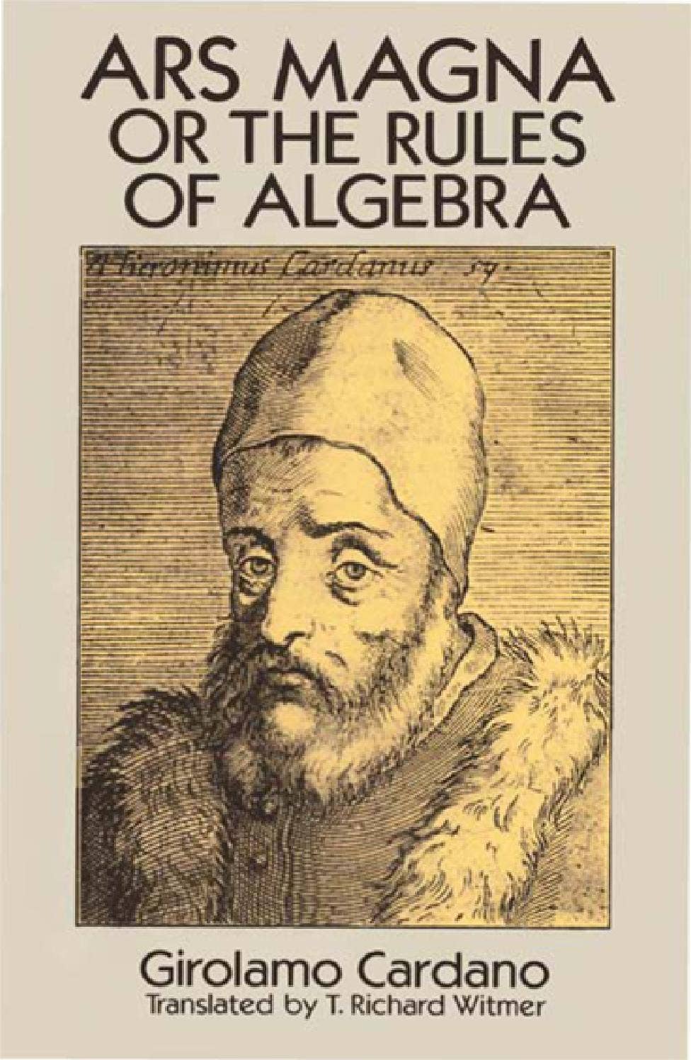 Richard witmer (1968) girolamo cardano ars magna or the rules of ...