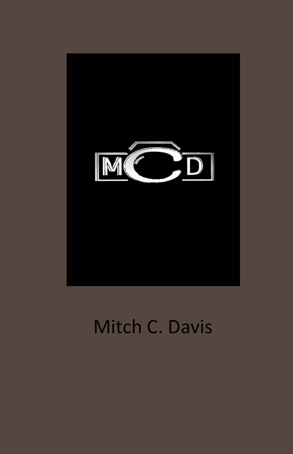 Mitchcdavis2 by Mitch C.Davis - Issuu
