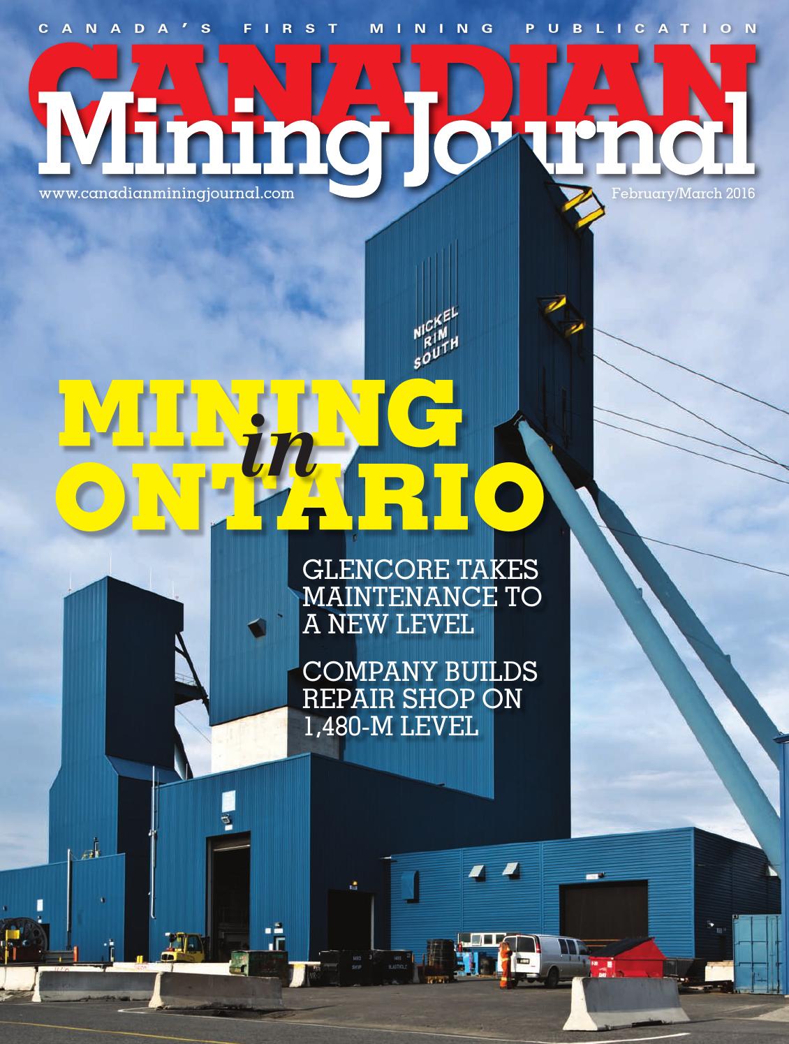 Canadian Mining Journal February/March 2016 by The Northern Miner Group ...