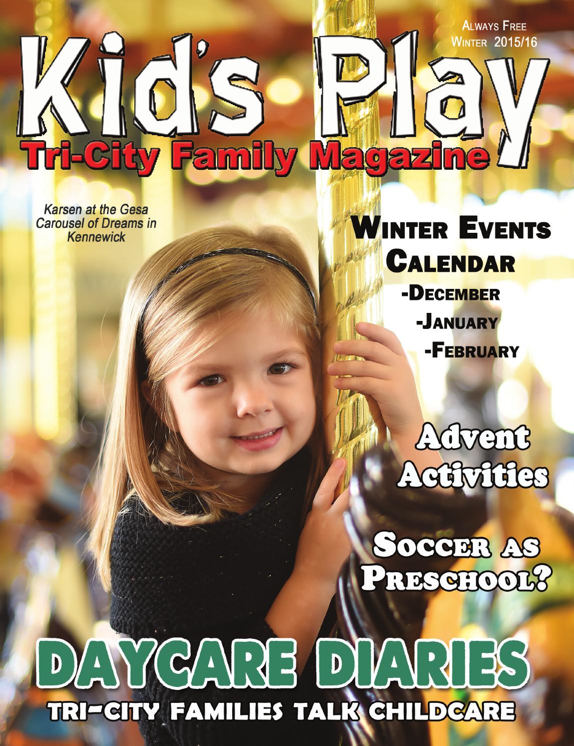 Kid's Play; Tri-City Family Magazine Winter 2015/16 by Kid's Play; Tri ...