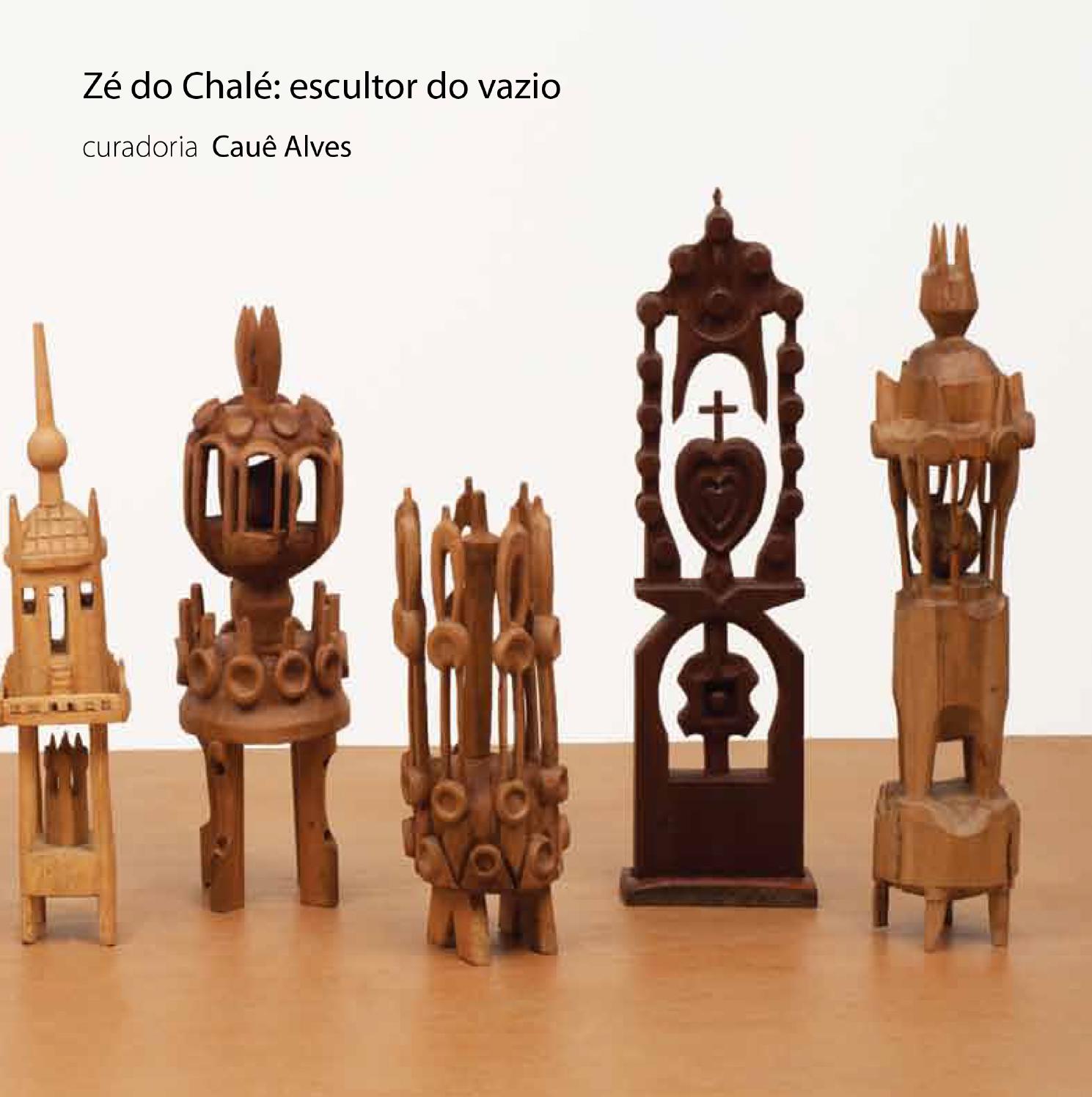 2013 | Catálogo ZÉ DO CHALÉ by Galeria Estação - Issuu