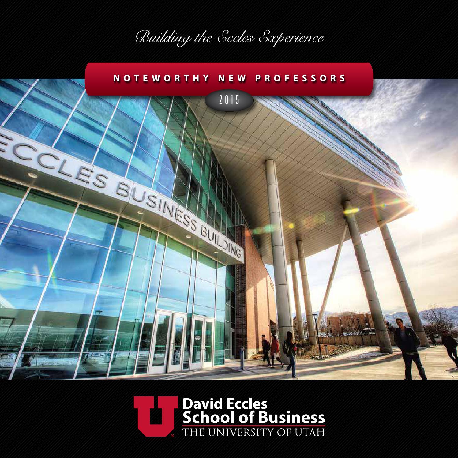 Eccles School Noteworthy New Professors - 2015 by David Eccles School ...