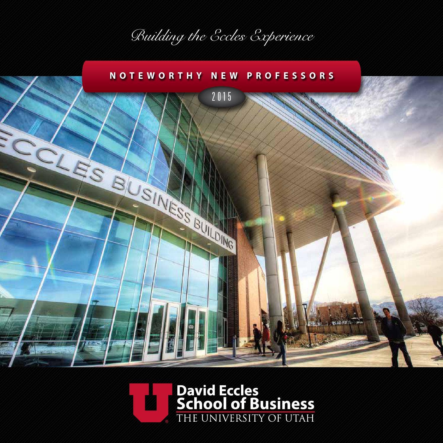 Eccles School Noteworthy New Professors - 2015 by David Eccles School ...