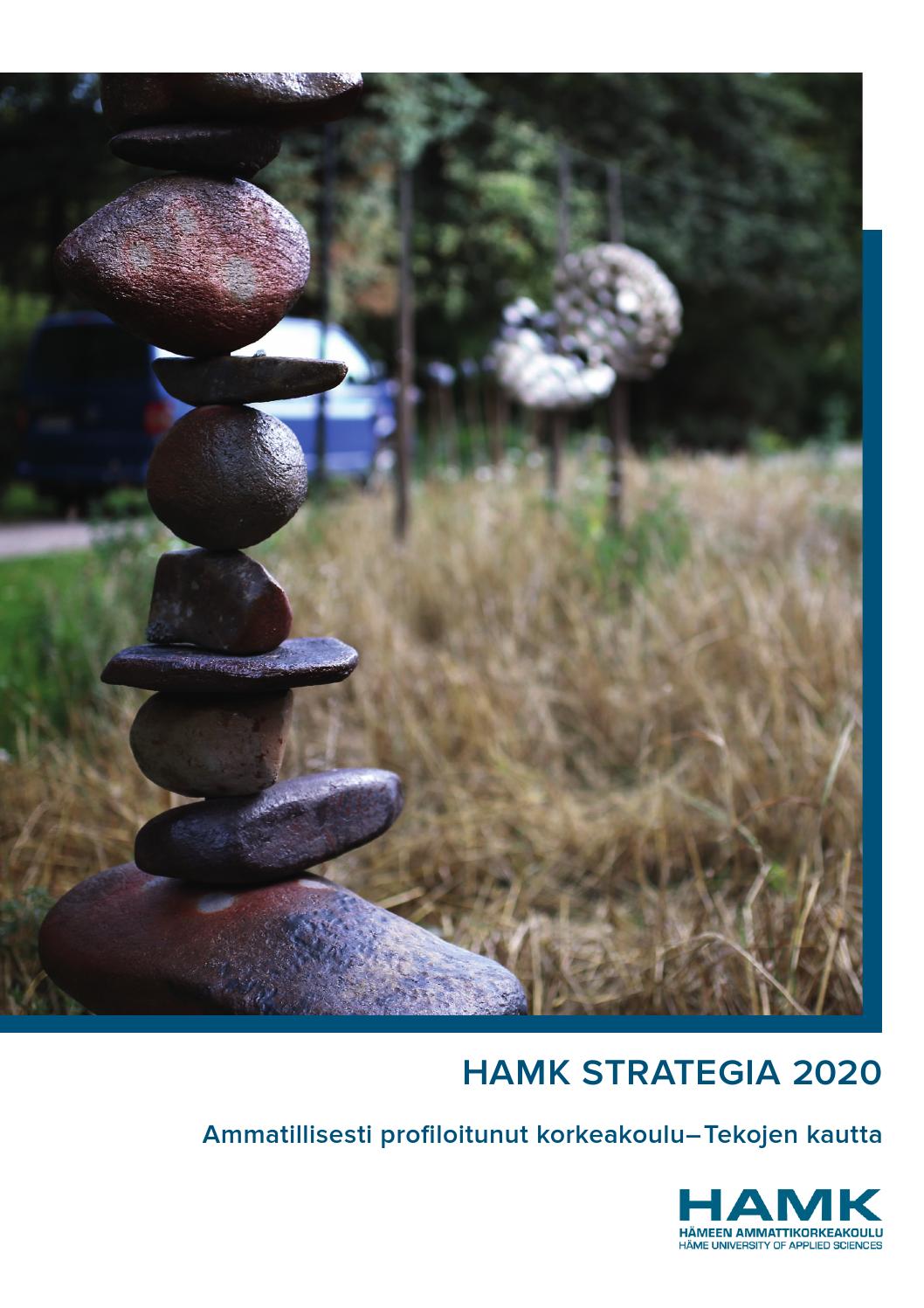 HAMK STRATEGIA 2020 by Häme University of Applied Sciences, HAMK - Issuu