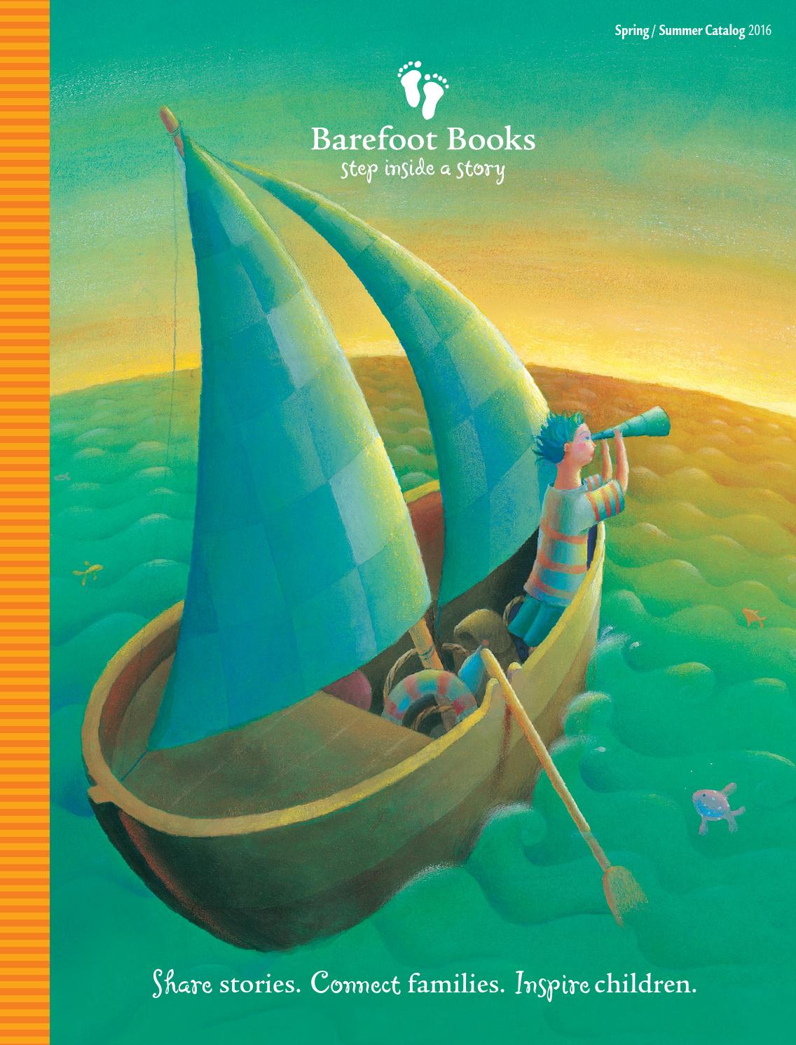 Spring / Summer 2016 Barefoot Books Catalog by Barefoot Books - Issuu