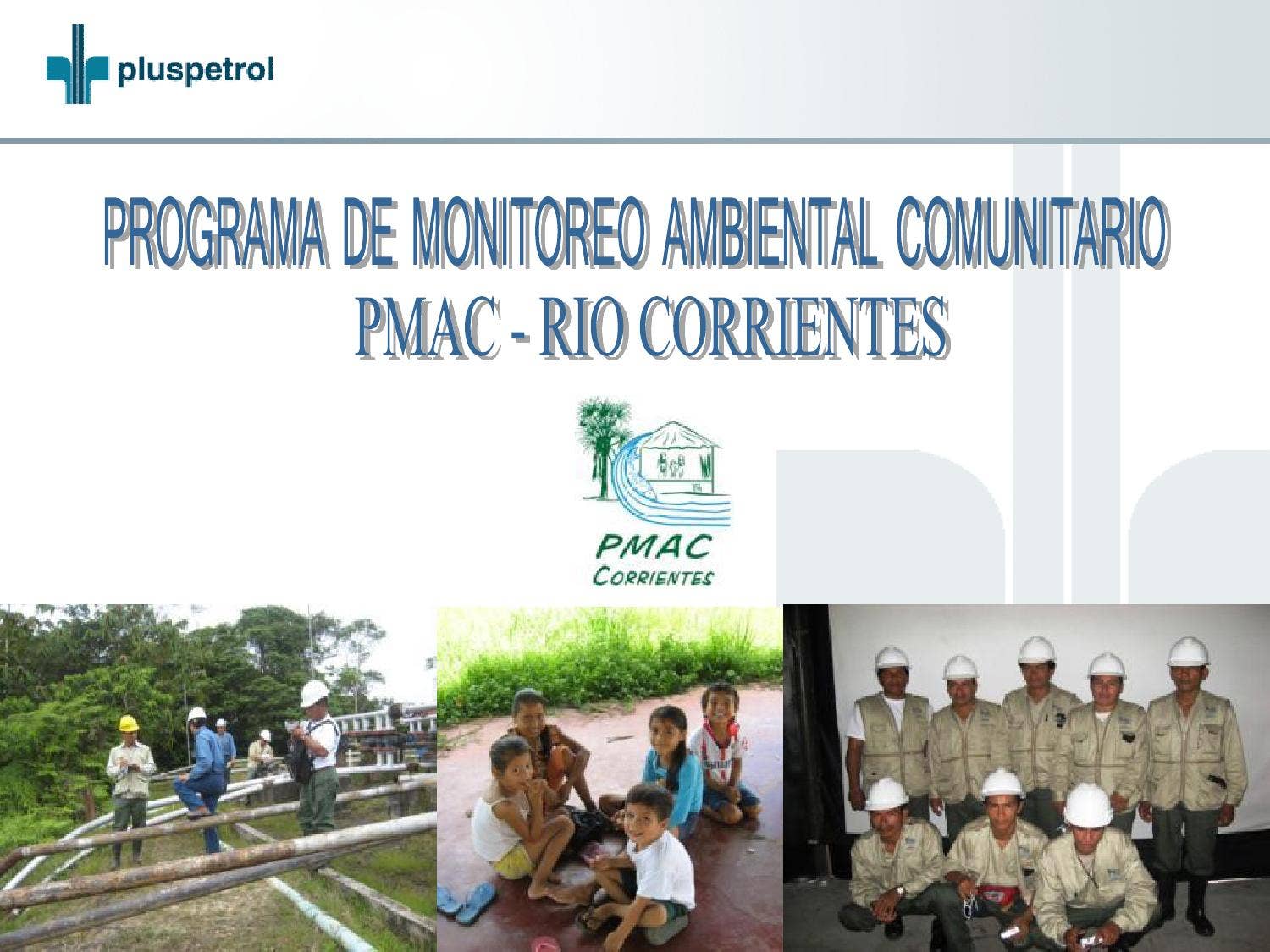 PDS 2014 - PLUSPETROL - Programa de monitoreo comunitario-PMAC-PPN by ...
