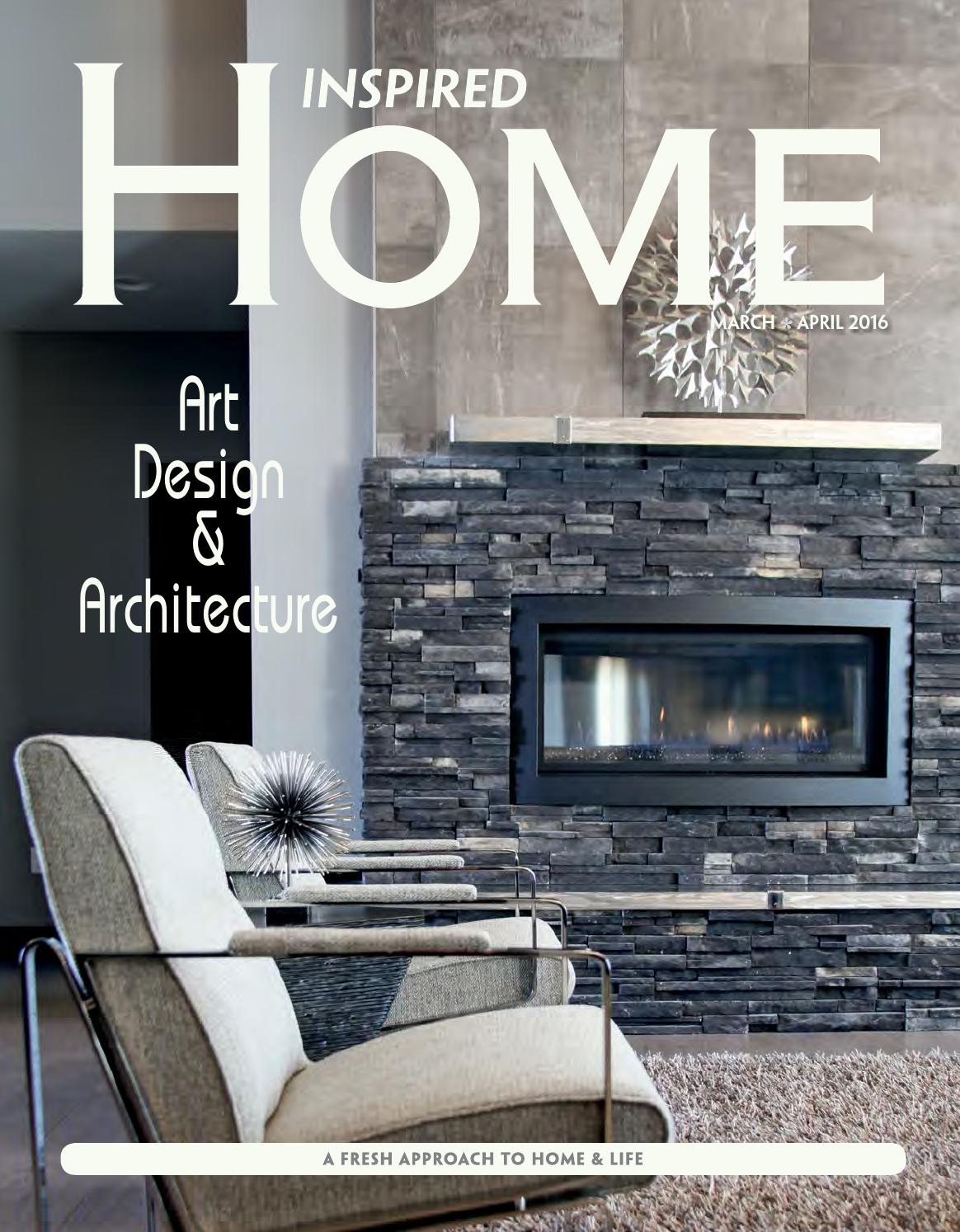 Inspired Home Magazine - March/April 2016 by Inspired Home Magazine ...