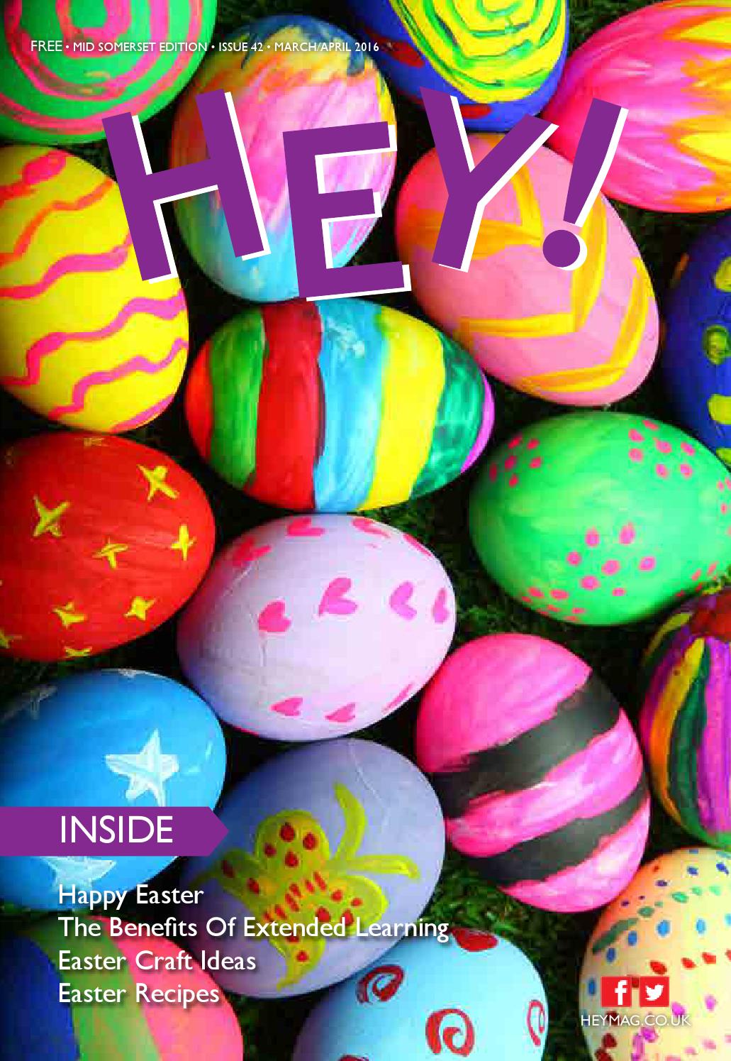 HEY! Magazine Easter 2016 Mid Somerset by Tina Veater - Issuu