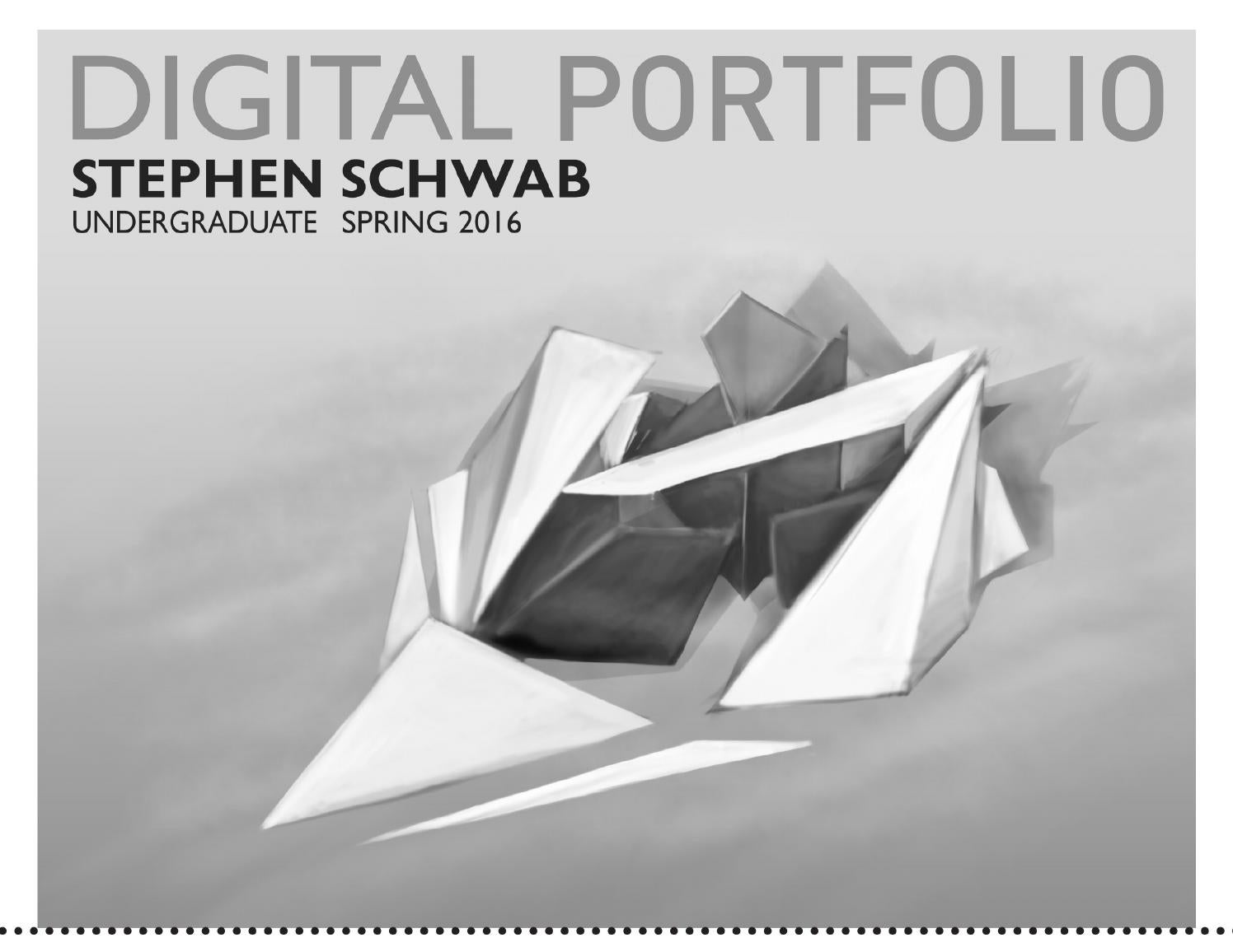 Digital Portfolio Stephen Schwab by Steve Schwab - Issuu