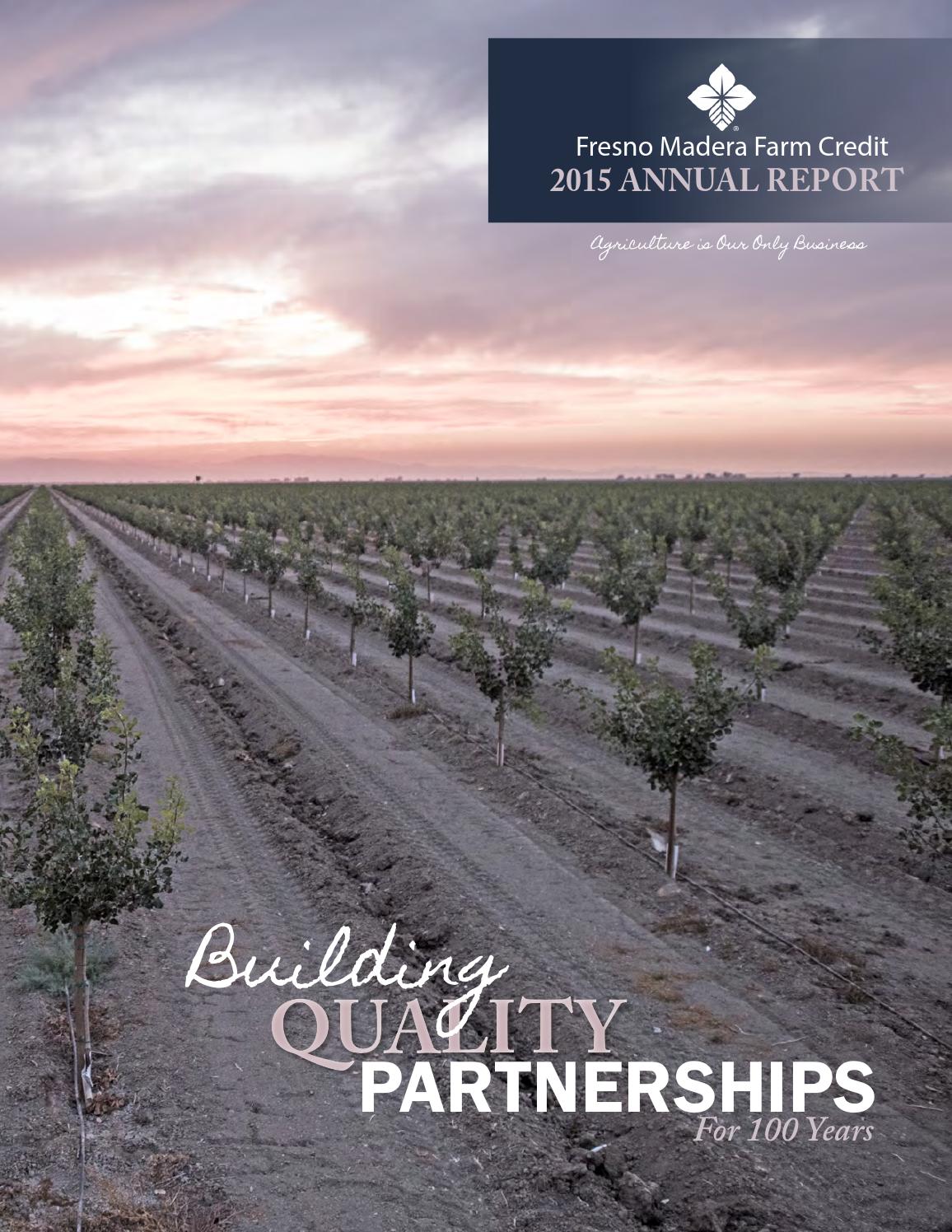 Fresno Madera Farm Credit 2015 Annual Report by fmfarmcredit - Issuu