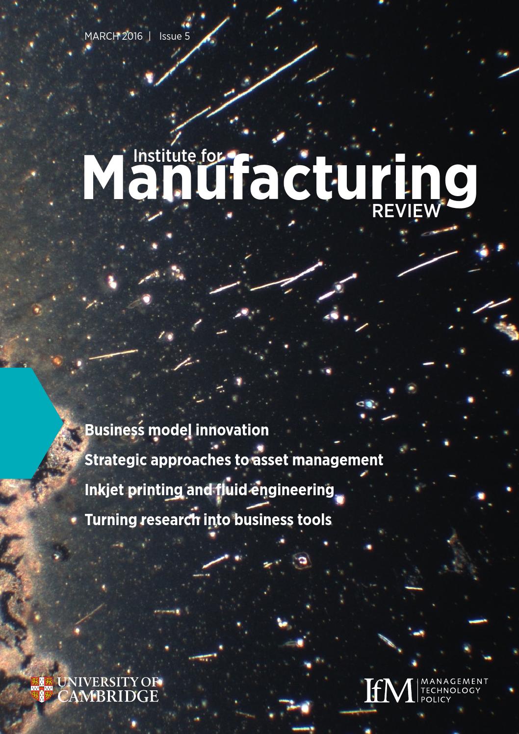 IfM Review - Issue 5 by Institute for Manufacturing (IfM) - Issuu